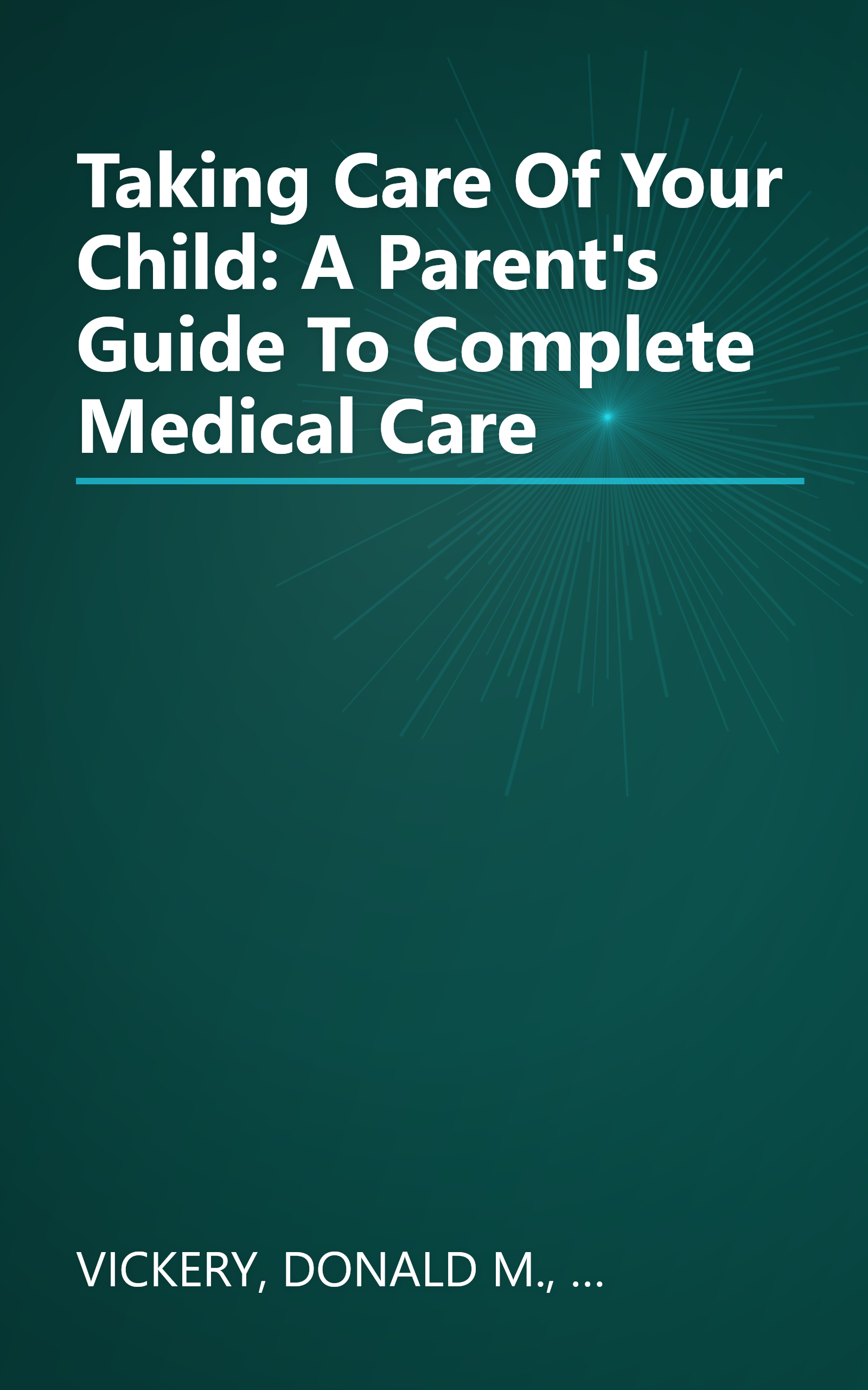 Taking Care Of Your Child: A Parent's Guide To Complete Medical Care book cover