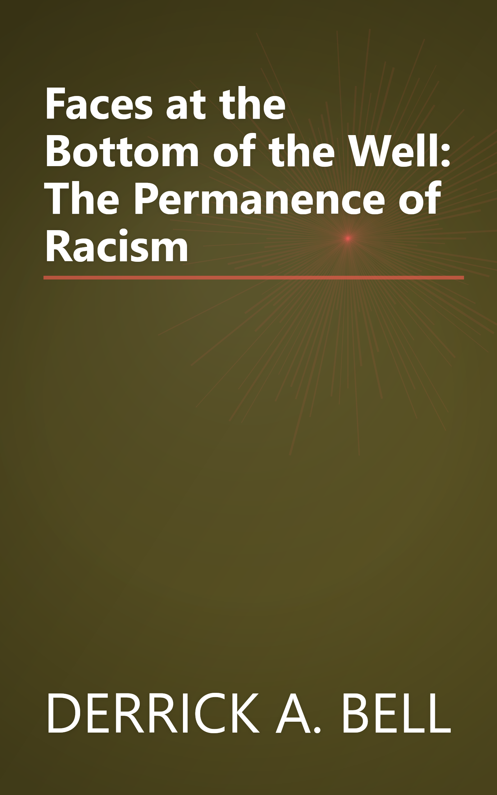 Faces at the Bottom of the Well: The Permanence of Racism book cover