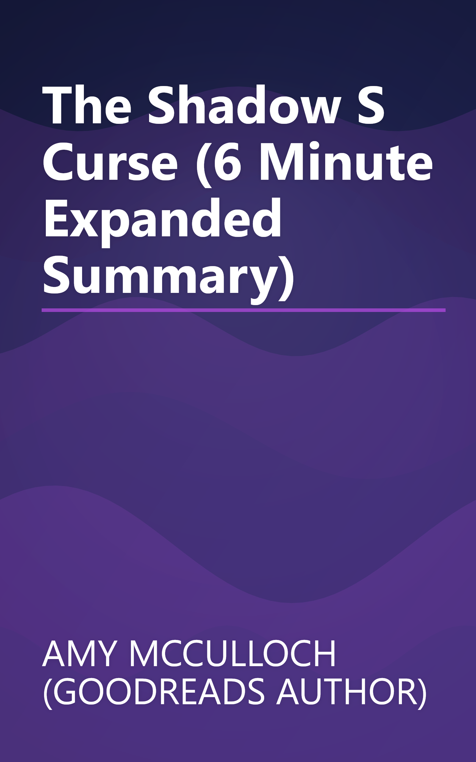 The Shadow S Curse (6 Minute   Expanded Summary) book cover