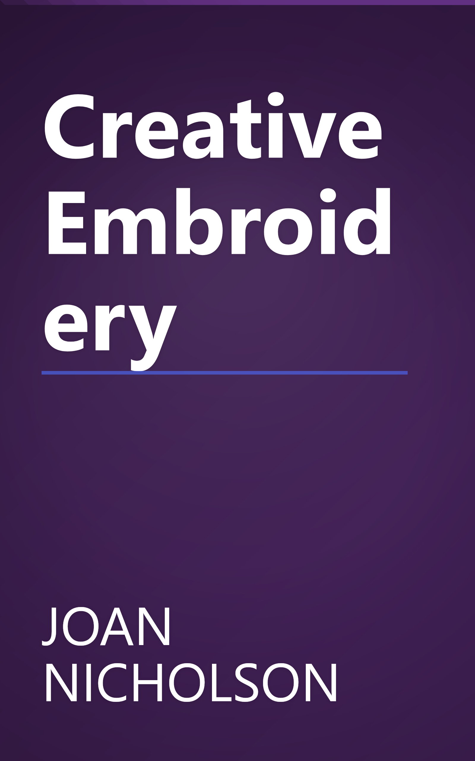 Creative Embroidery book cover