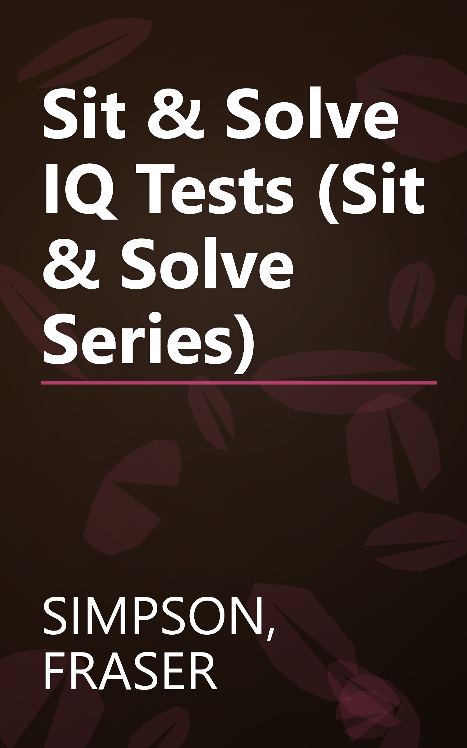 Sit & Solve IQ Tests (Sit & Solve Series) book cover