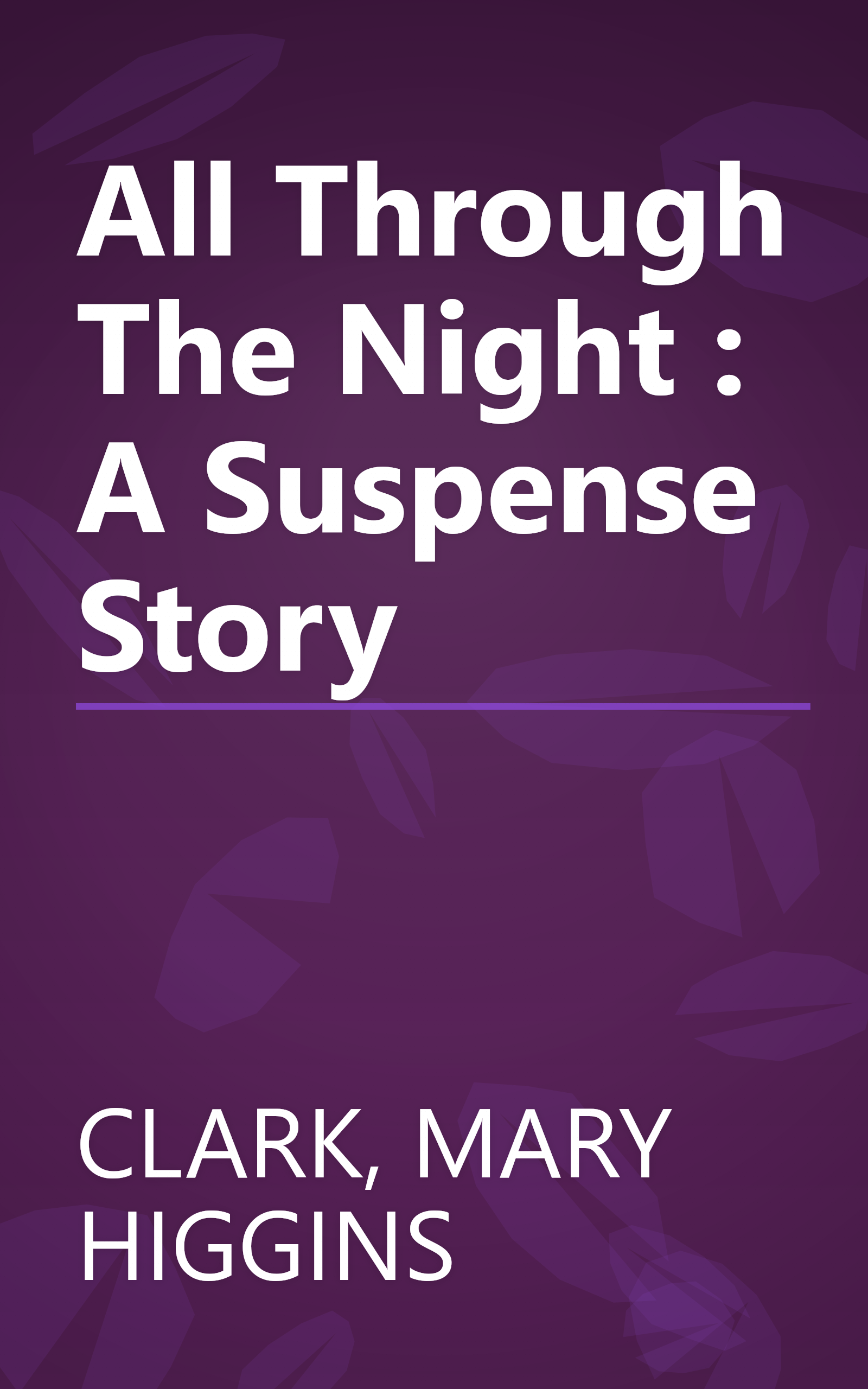 All Through The Night : A Suspense Story book cover