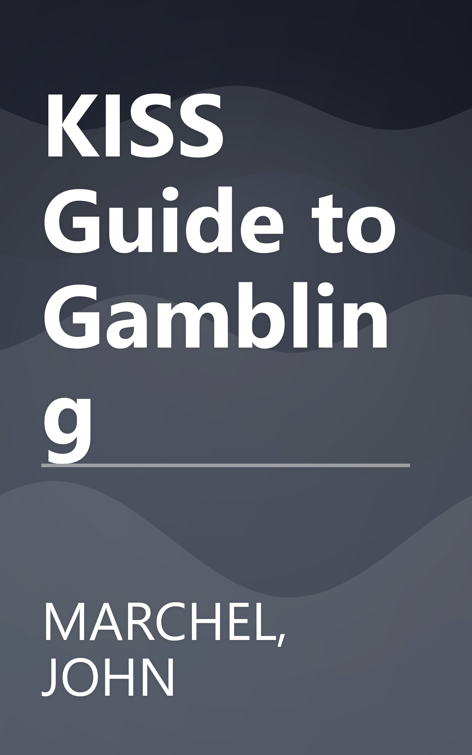 KISS Guide to Gambling book cover