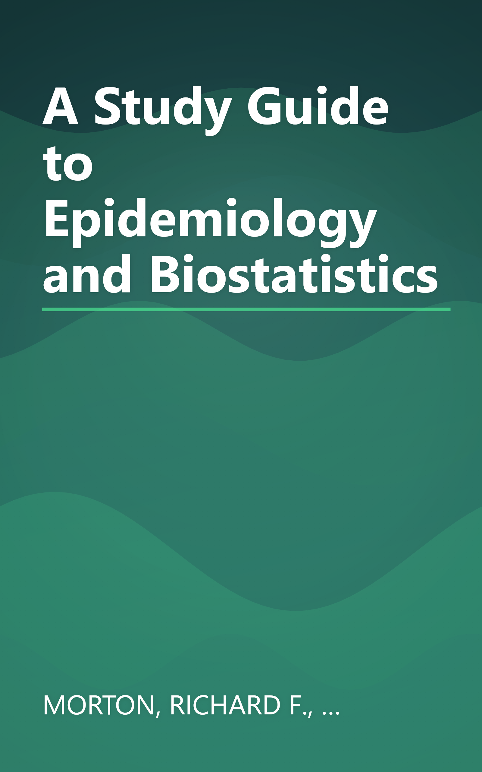 A Study Guide to Epidemiology and Biostatistics book cover
