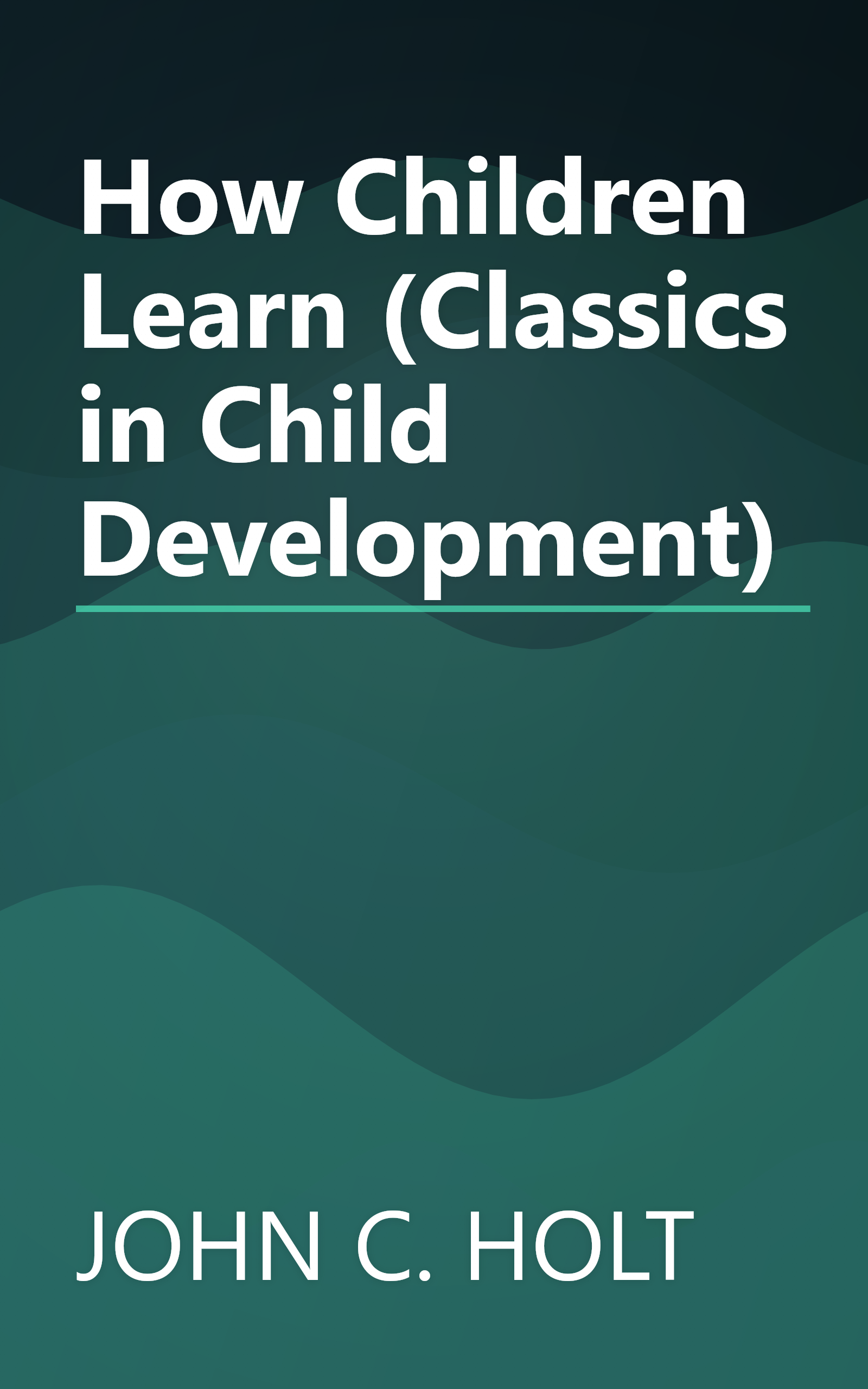 How Children Learn (Classics in Child Development) book cover