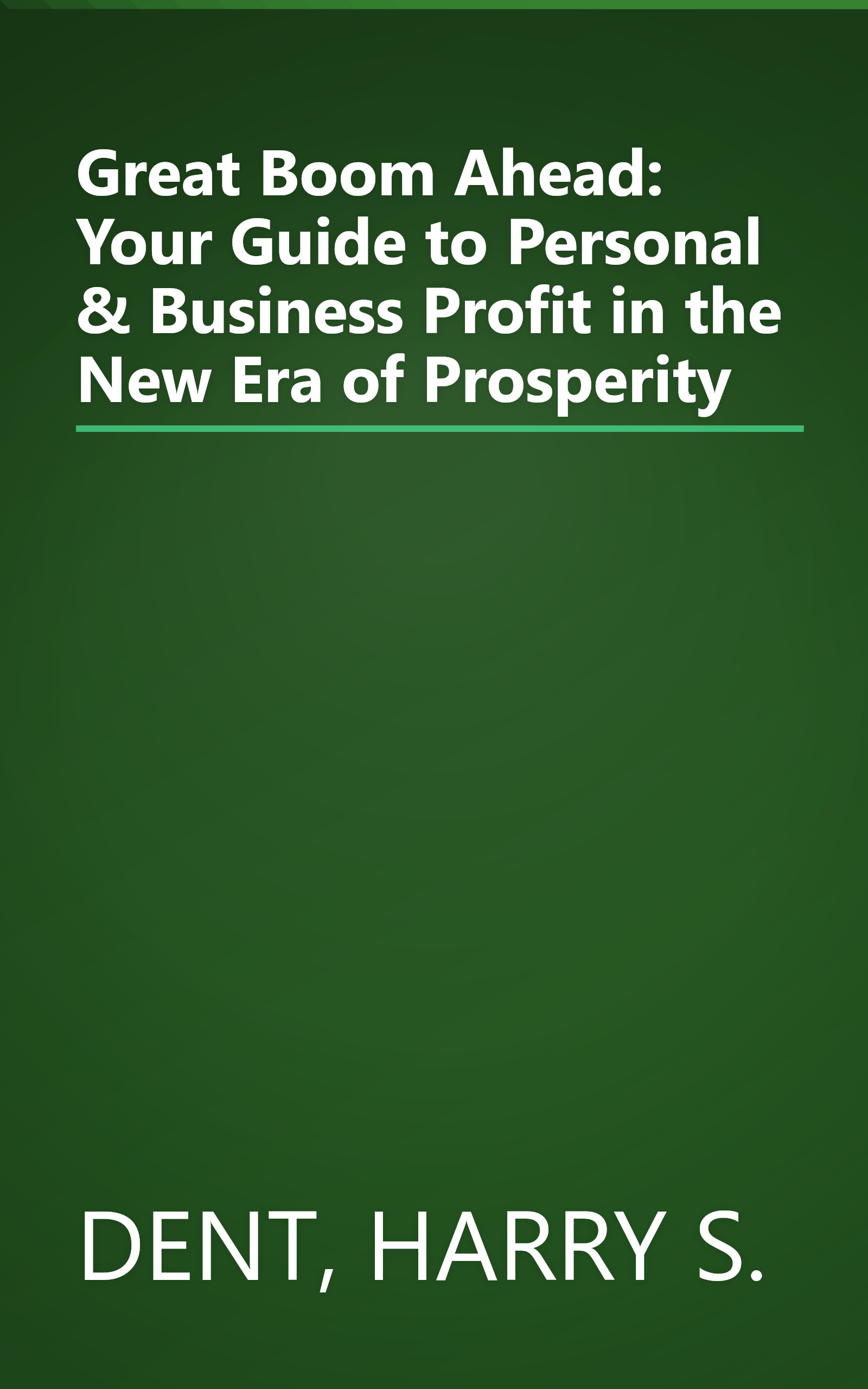 Great Boom Ahead: Your Guide to Personal & Business Profit in the New Era of Prosperity book cover