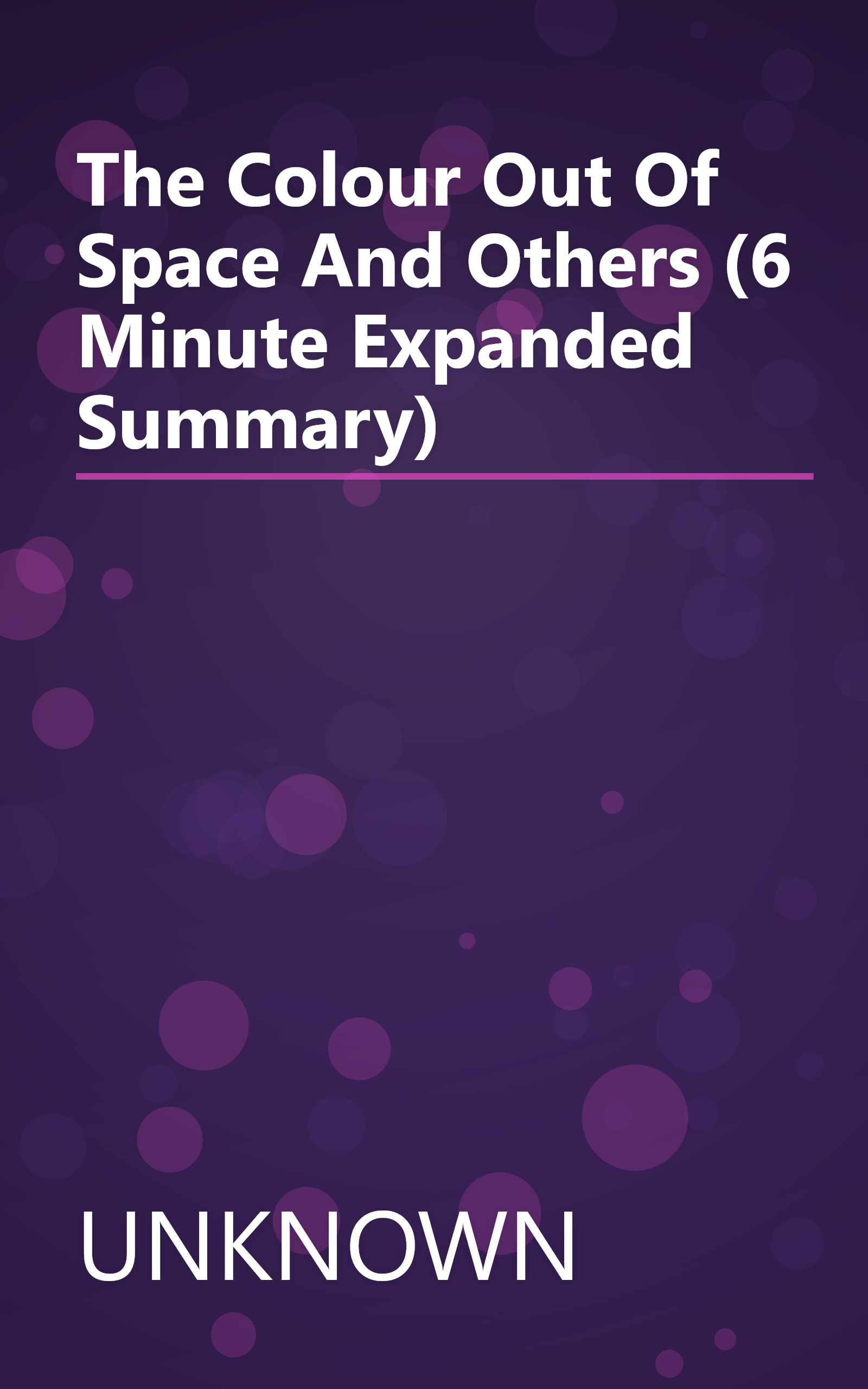 The Colour Out Of Space And Others (6 Minute   Expanded Summary) book cover
