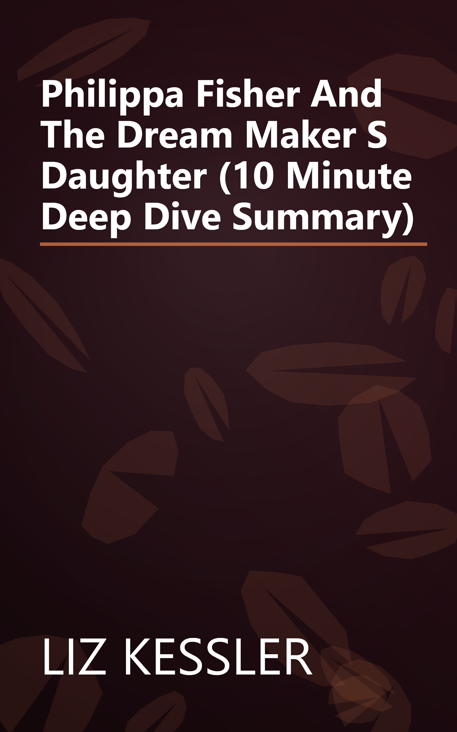 Philippa Fisher And The Dream Maker S Daughter (10 Minute   Deep Dive Summary) book cover