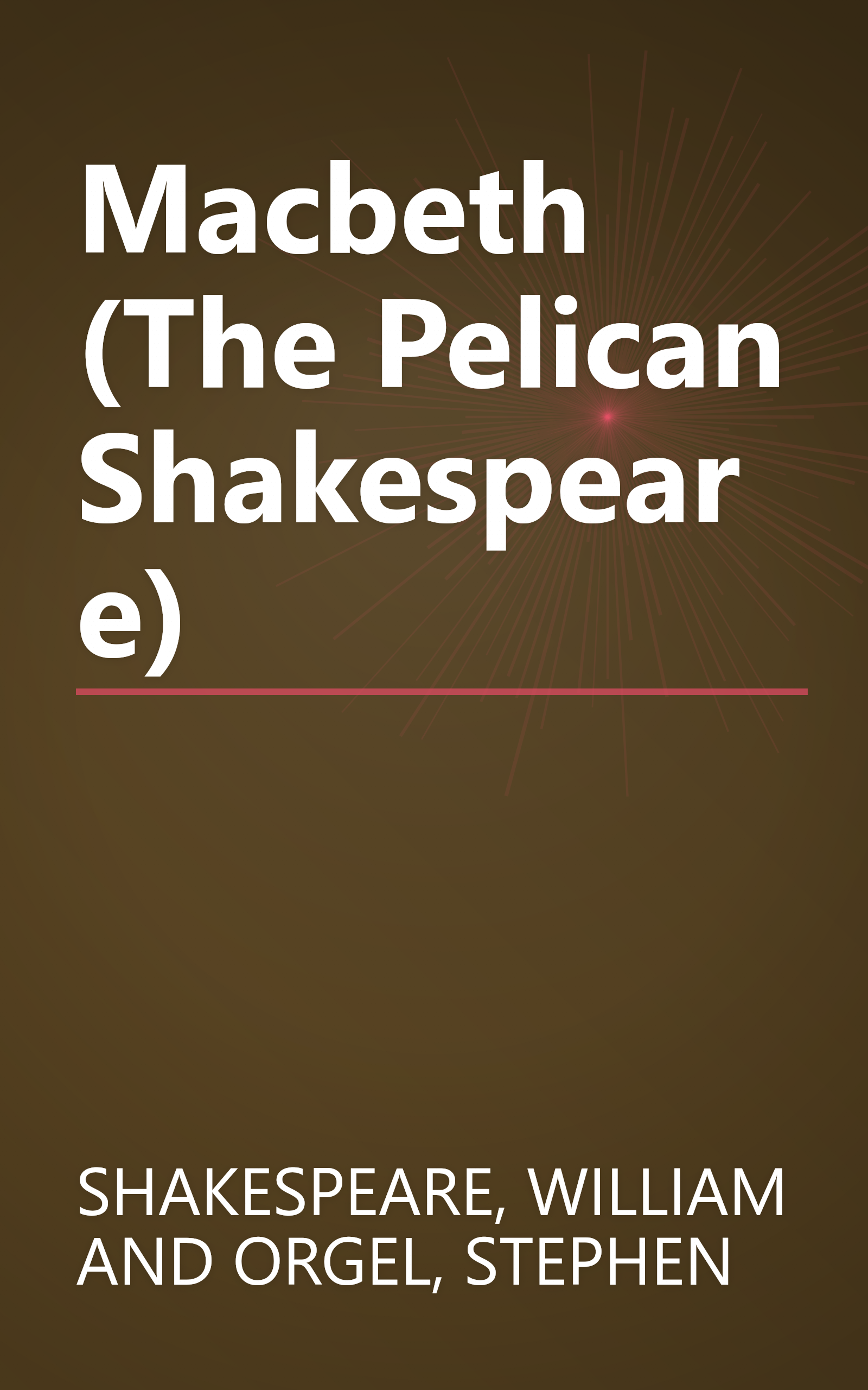 Macbeth (The Pelican Shakespeare) book cover