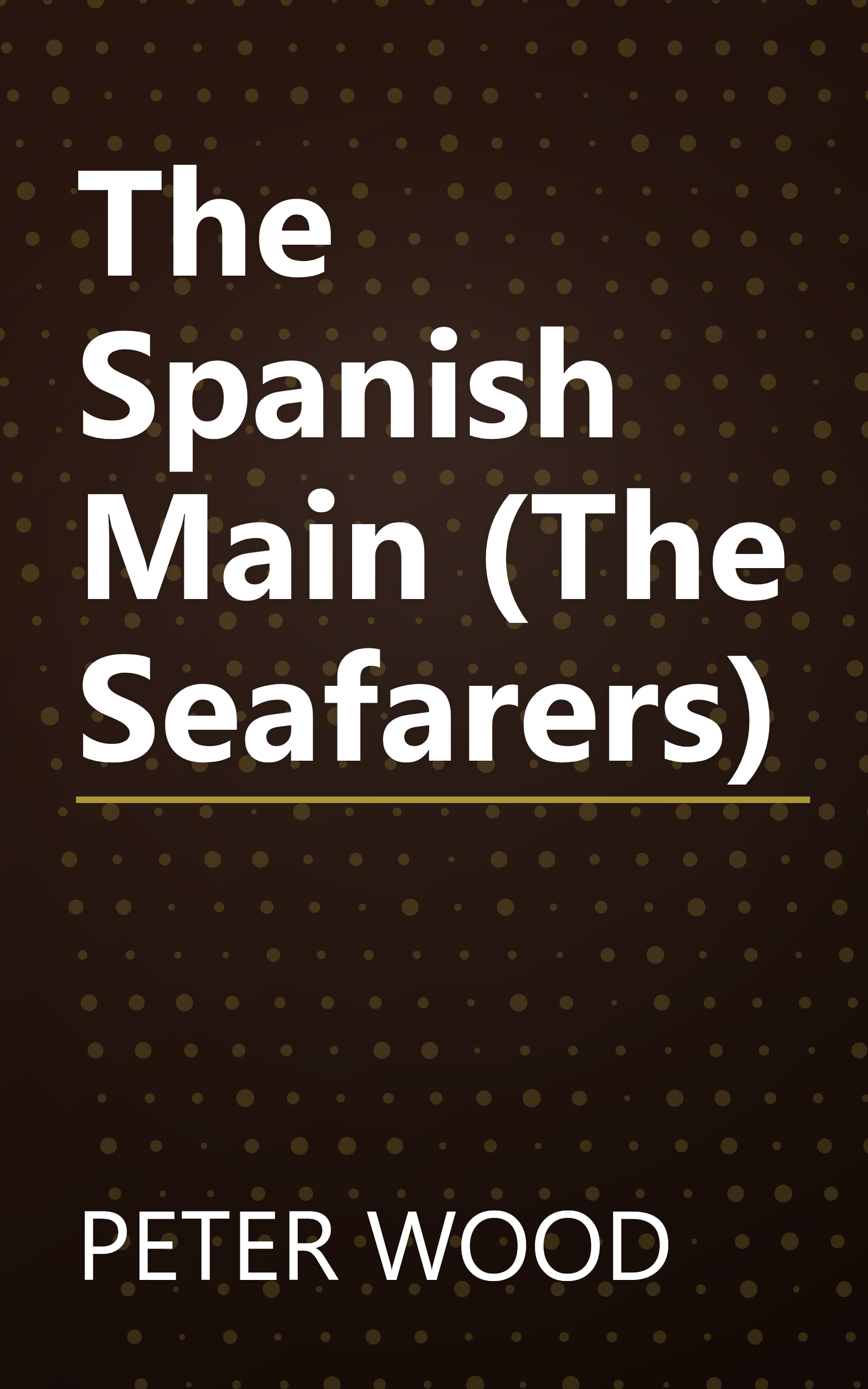 The Spanish Main (The Seafarers) book cover
