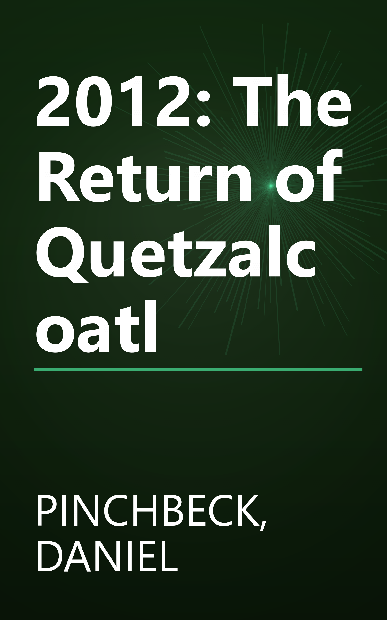 2012: The Return of Quetzalcoatl book cover