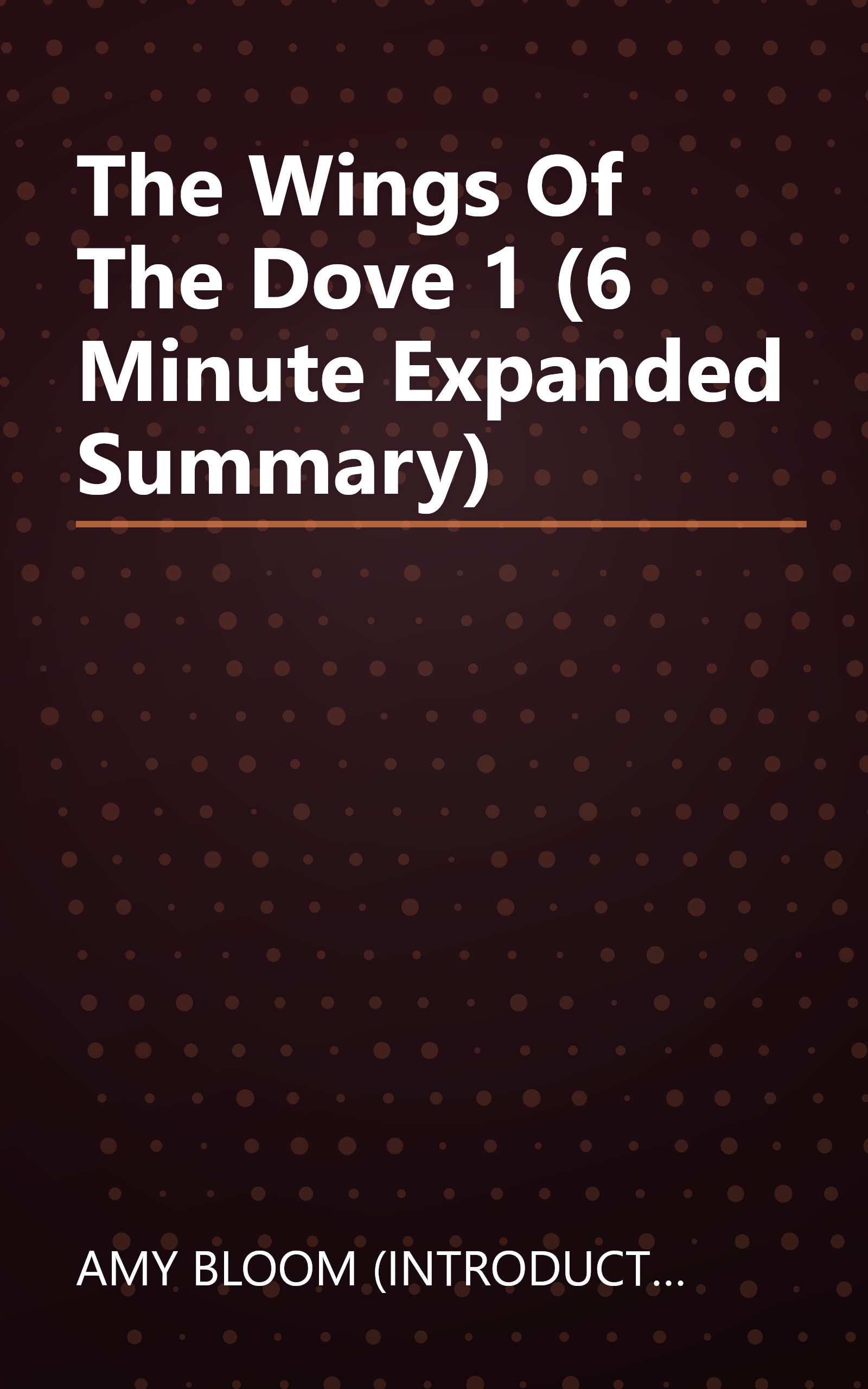 The Wings Of The Dove 1 (6 Minute   Expanded Summary) book cover