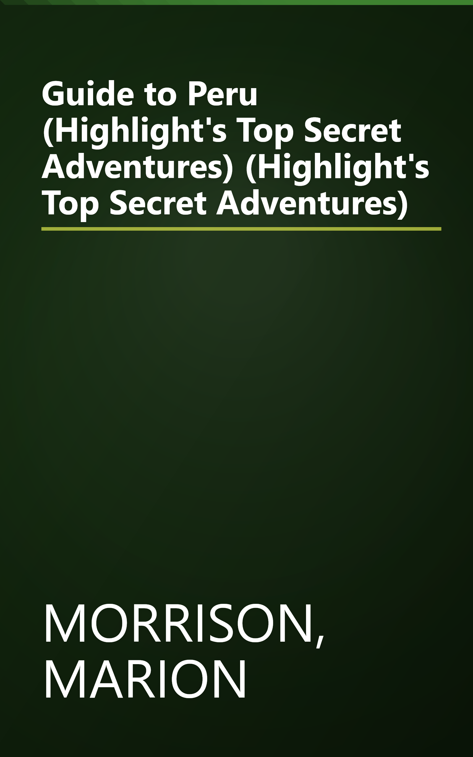 Guide to Peru (Highlight's Top Secret Adventures) (Highlight's Top Secret Adventures) book cover