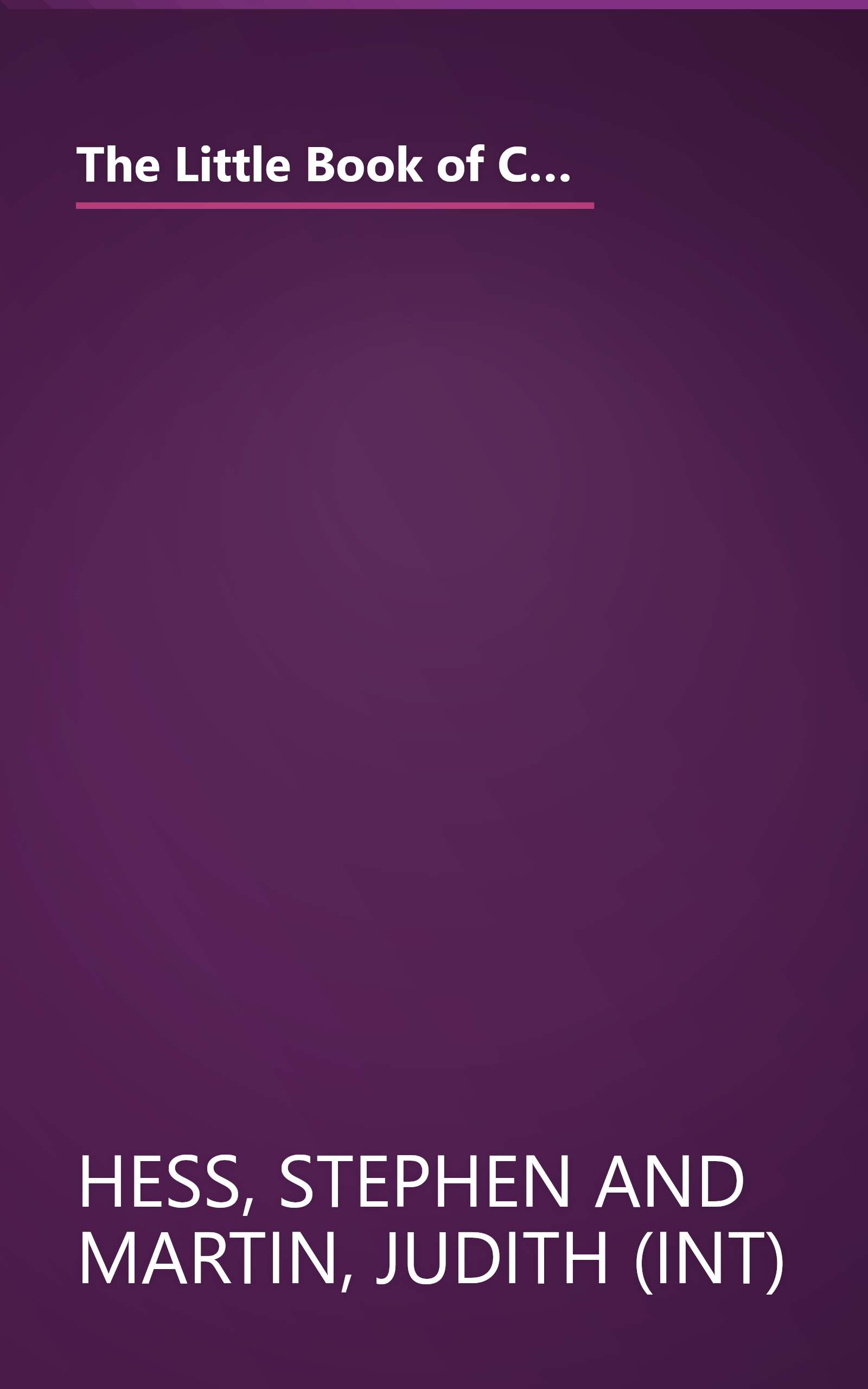 The Little Book of Campaign Etiquette : For Everyone With a Stake in Politicians and Journalists : 2000 Election Edition book cover