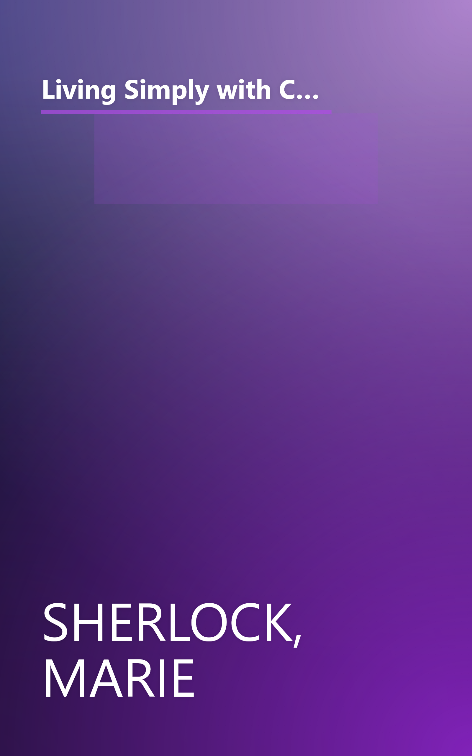 Living Simply with Children: A Voluntary Simplicity Guide for Moms, Dads, and Kids Who Want to Reclaim the Bliss of Childhood and the Joy of Parenting book cover