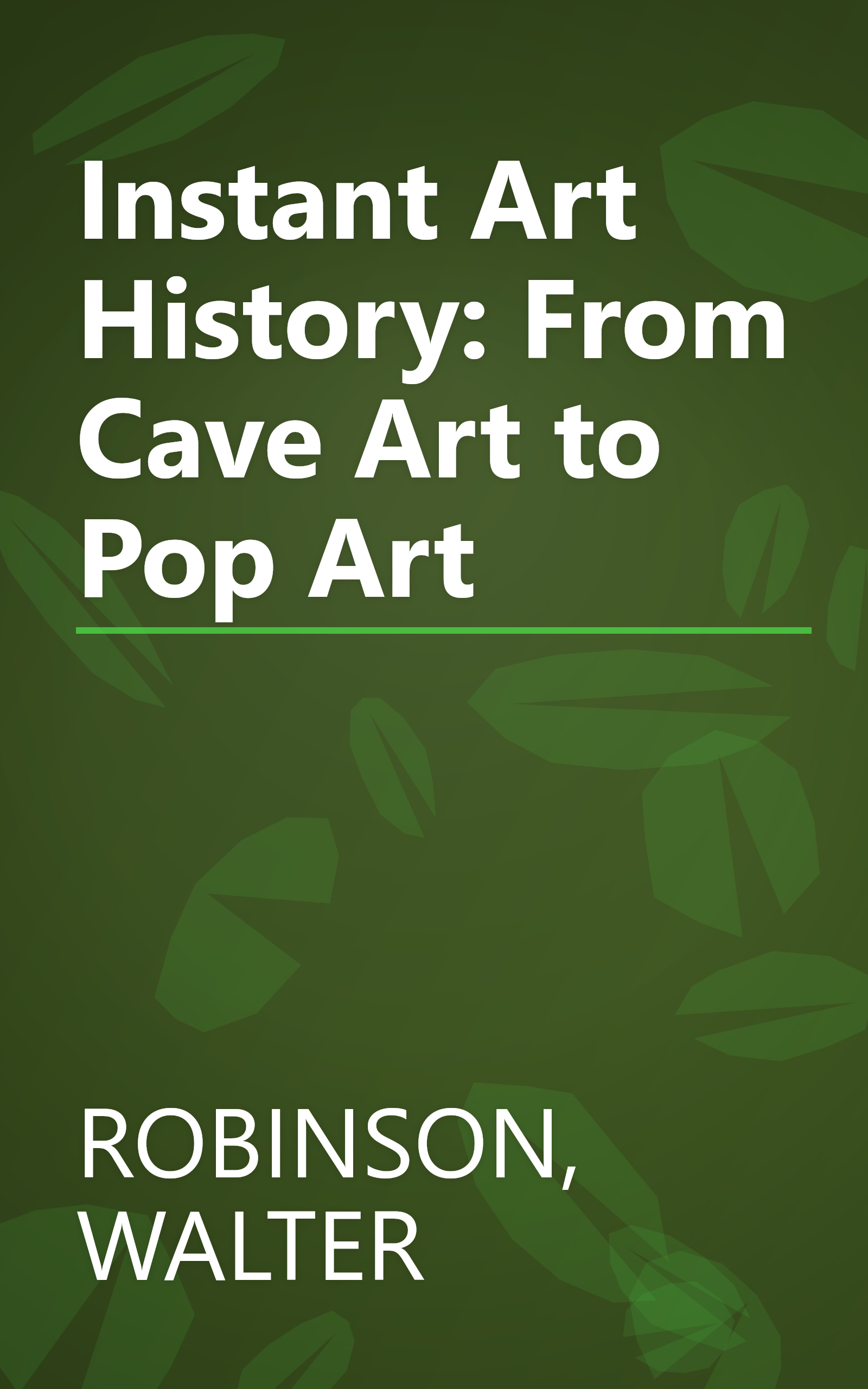 Instant Art History: From Cave Art to Pop Art book cover