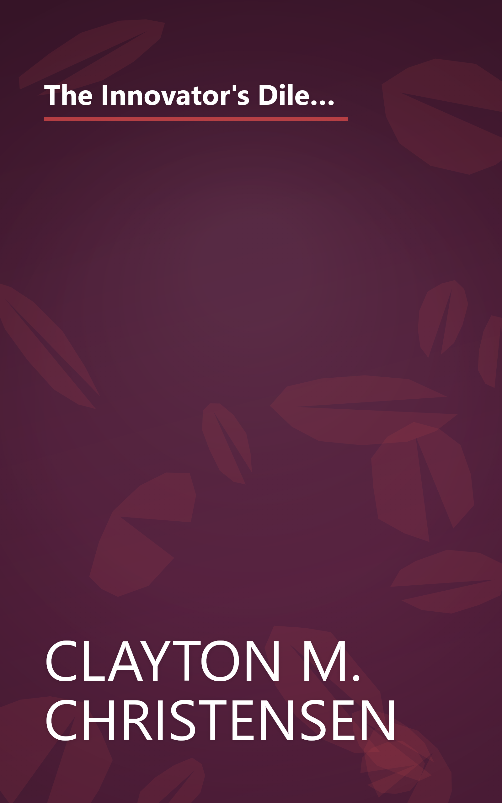 The Innovator's Dilemma: The Revolutionary Book that Will Change the Way You Do Business (Collins Business Essentials) book cover