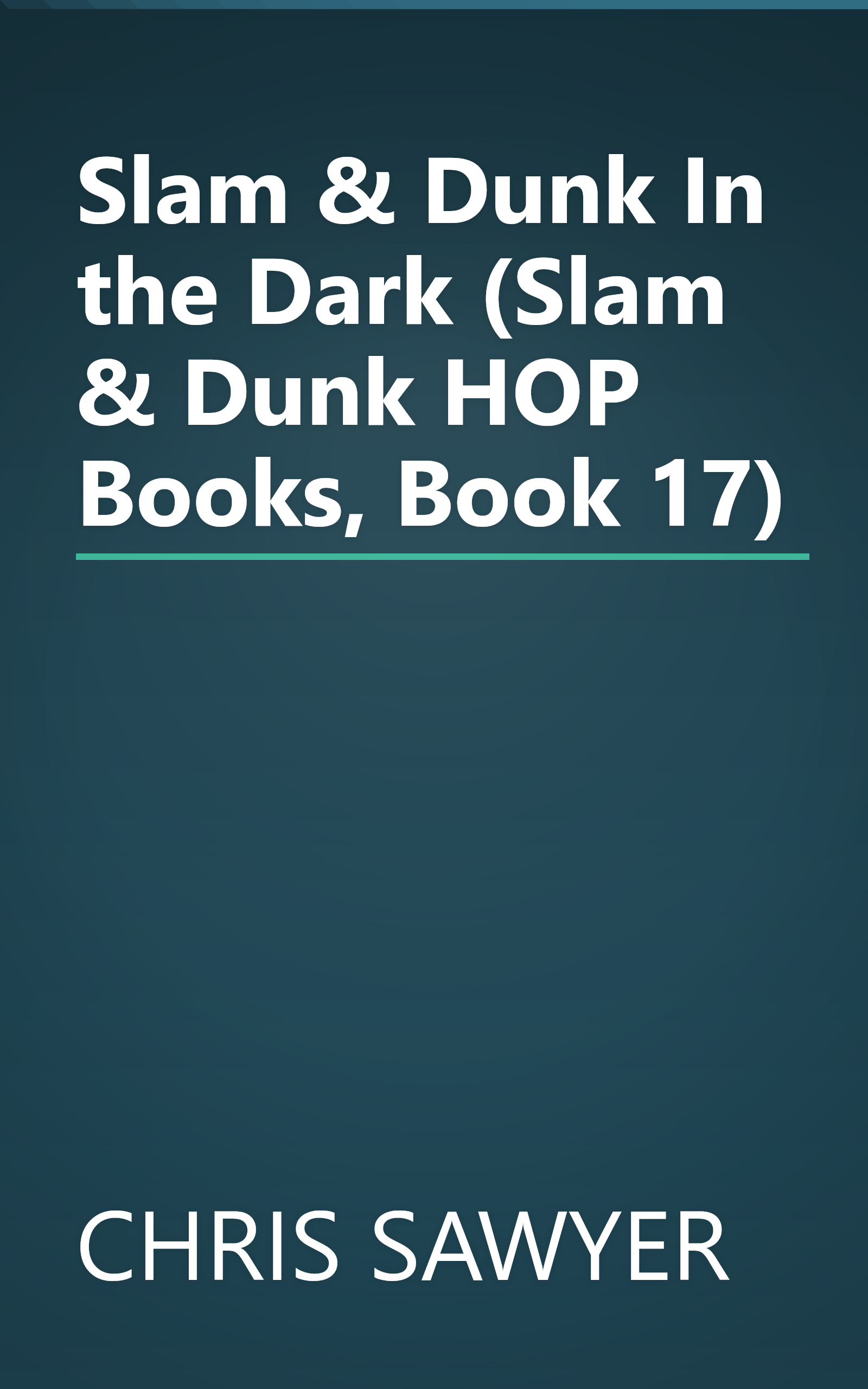 Slam & Dunk In the Dark (Slam & Dunk HOP Books, Book 17) book cover