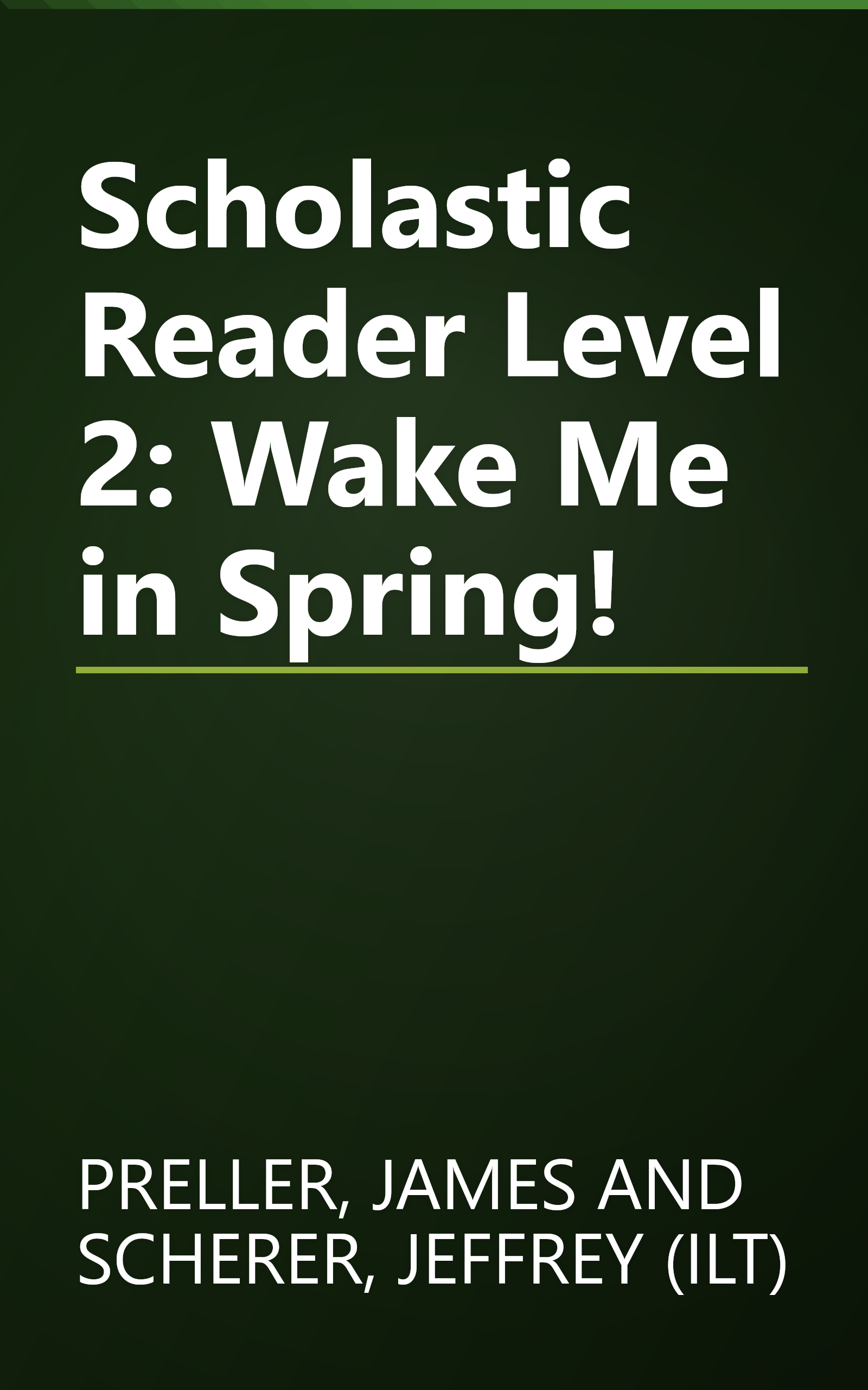 Scholastic Reader Level 2: Wake Me in Spring! book cover