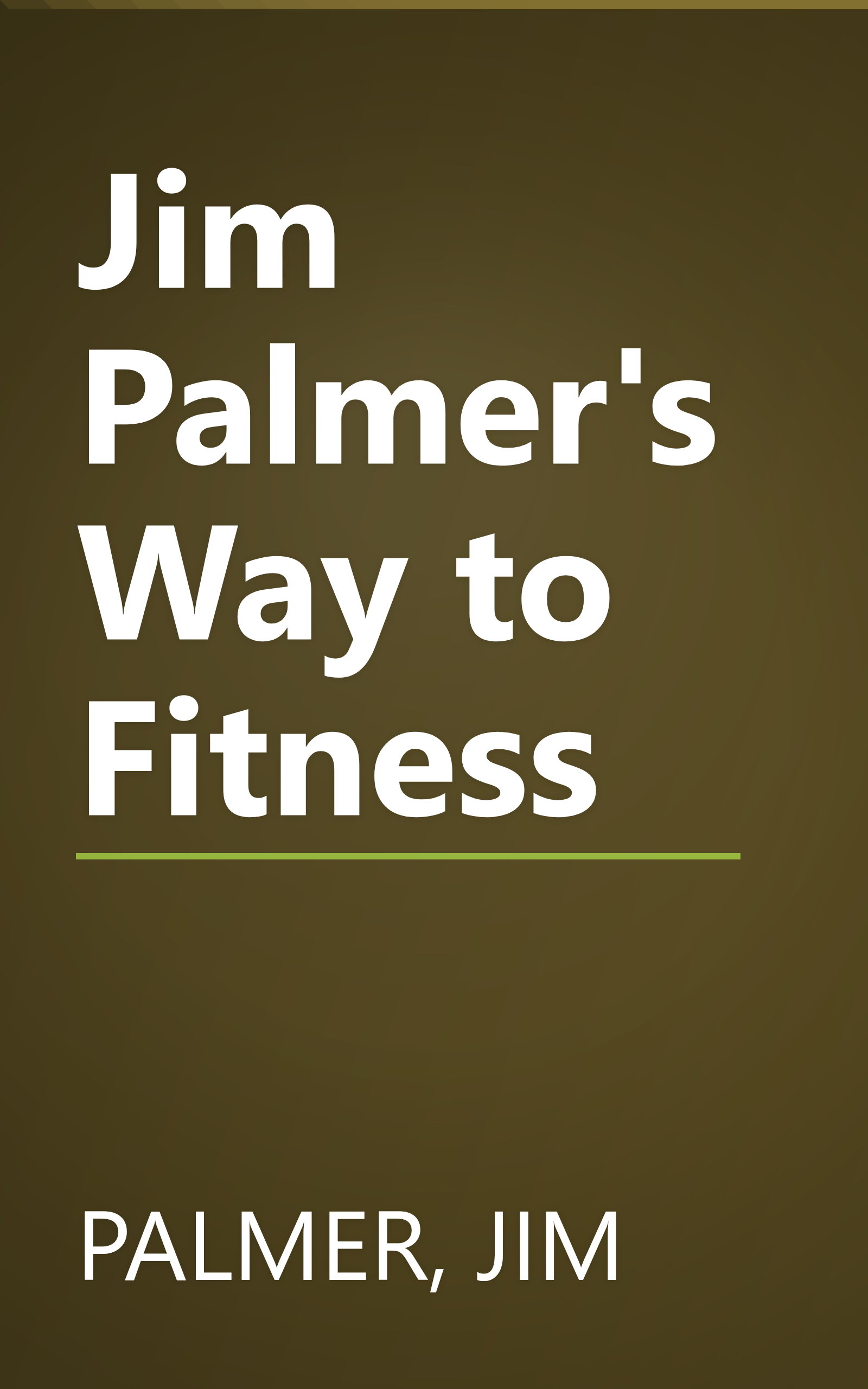Jim Palmer's Way to Fitness book cover
