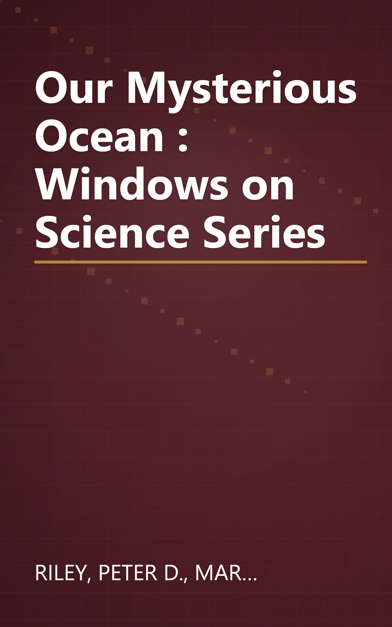 Our Mysterious Ocean : Windows on Science Series book cover