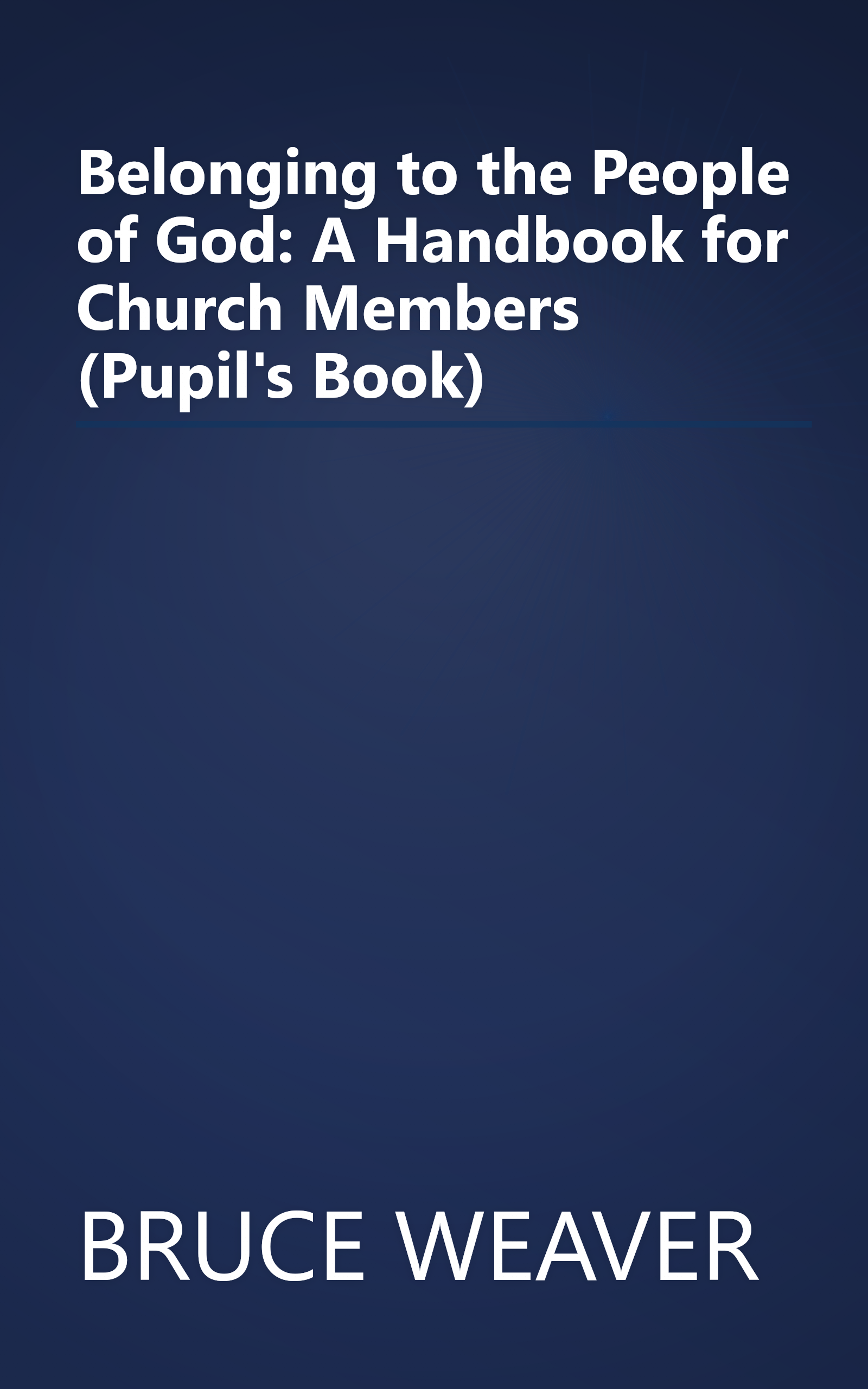 Belonging to the People of God: A Handbook for Church Members (Pupil's Book) book cover
