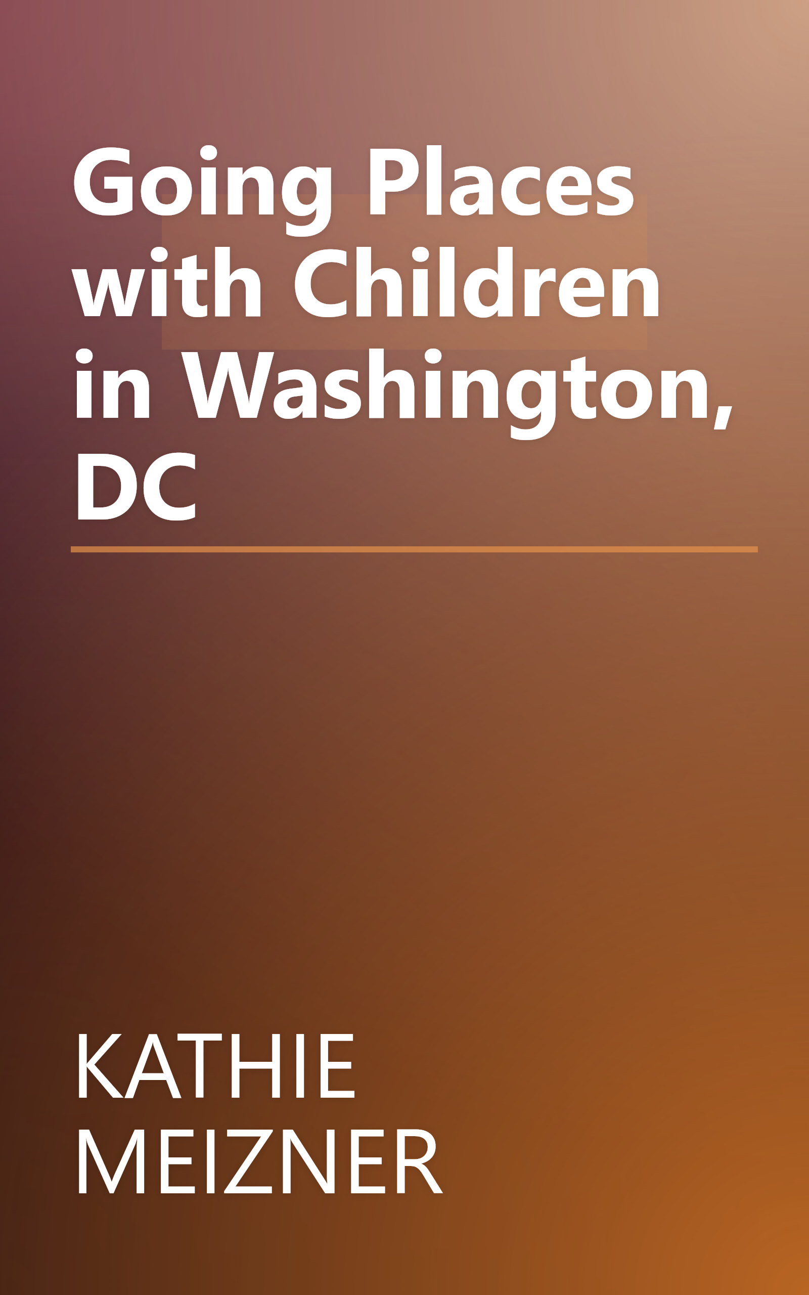 Going Places with Children in Washington, DC book cover