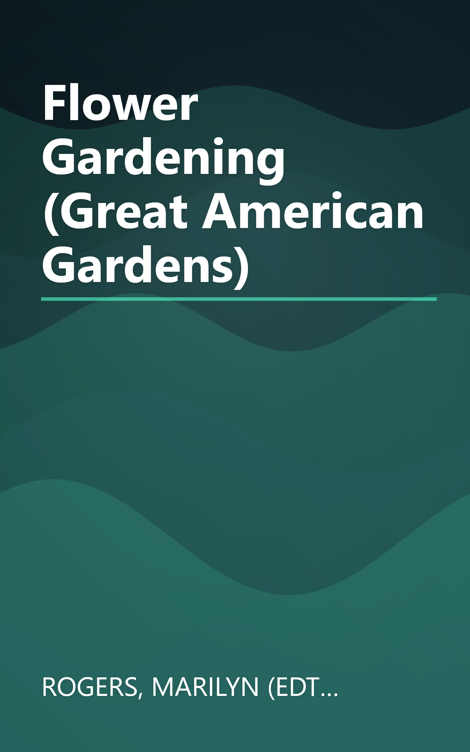 Flower Gardening (Great American Gardens) book cover