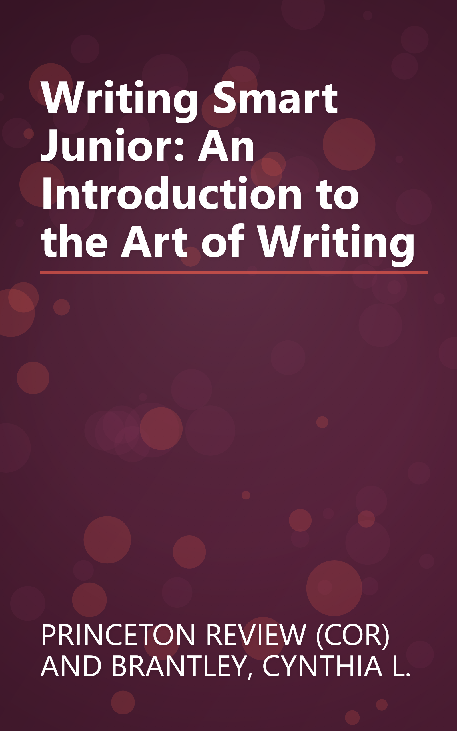 Writing Smart Junior: An Introduction to the Art of Writing book cover