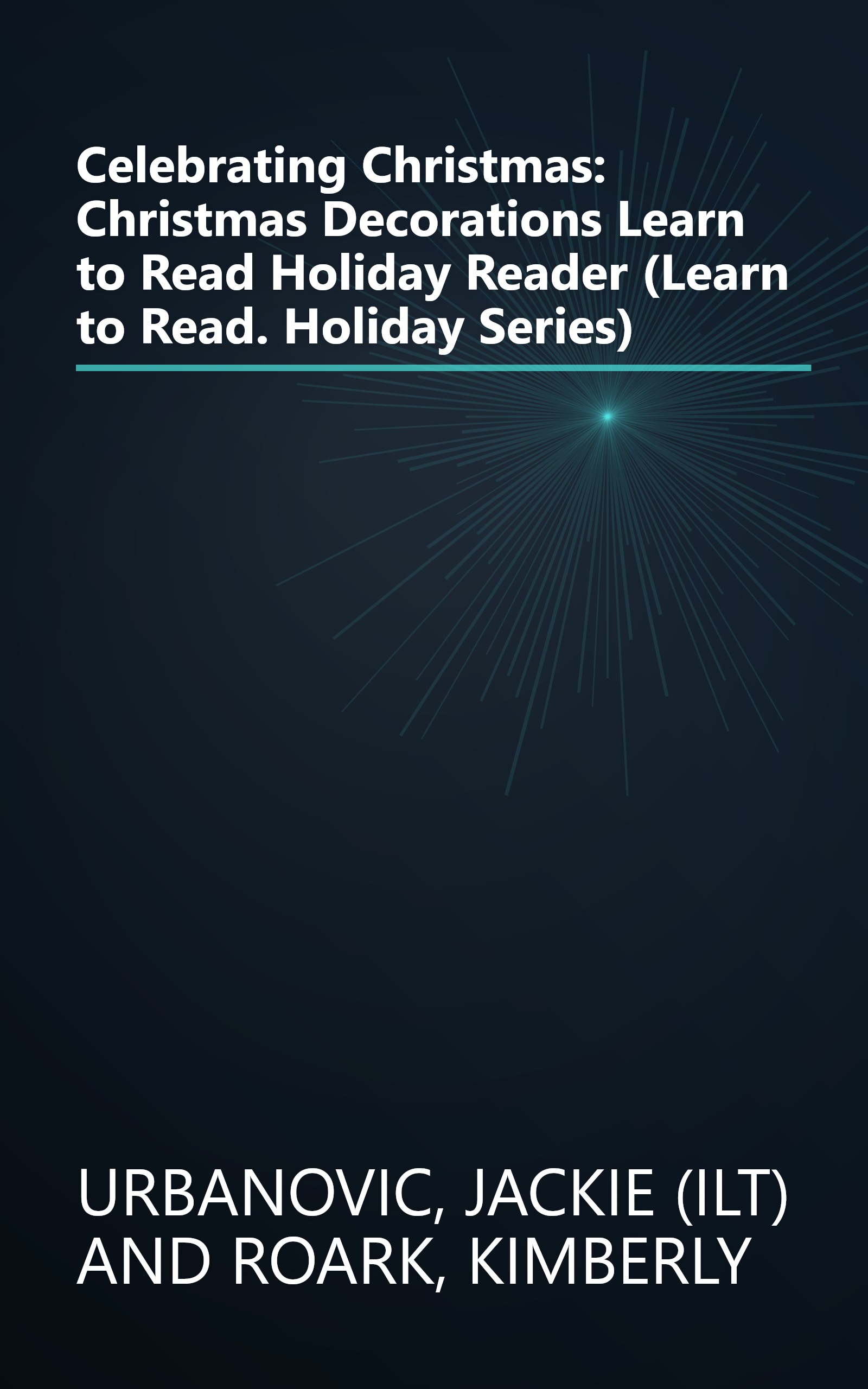 Celebrating Christmas: Christmas Decorations Learn to Read Holiday Reader (Learn to Read. Holiday Series) book cover