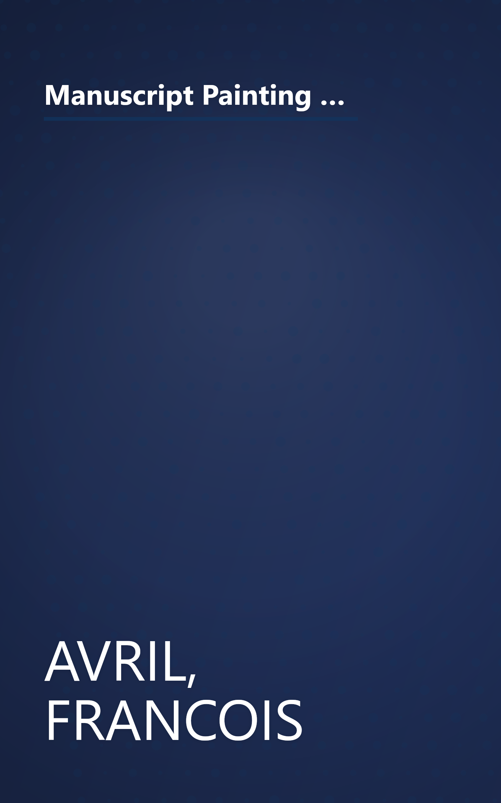 Manuscript Painting at the Court of France: The Fourteenth Century, 1310-1380 (English and French Edition) book cover