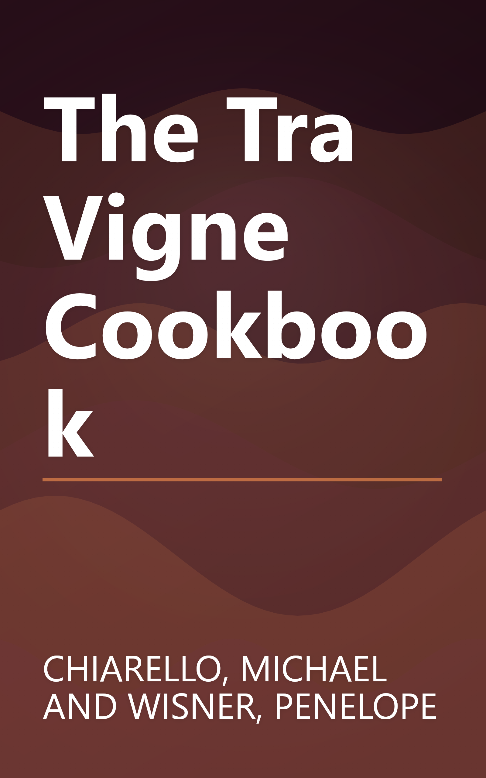 The Tra Vigne Cookbook book cover