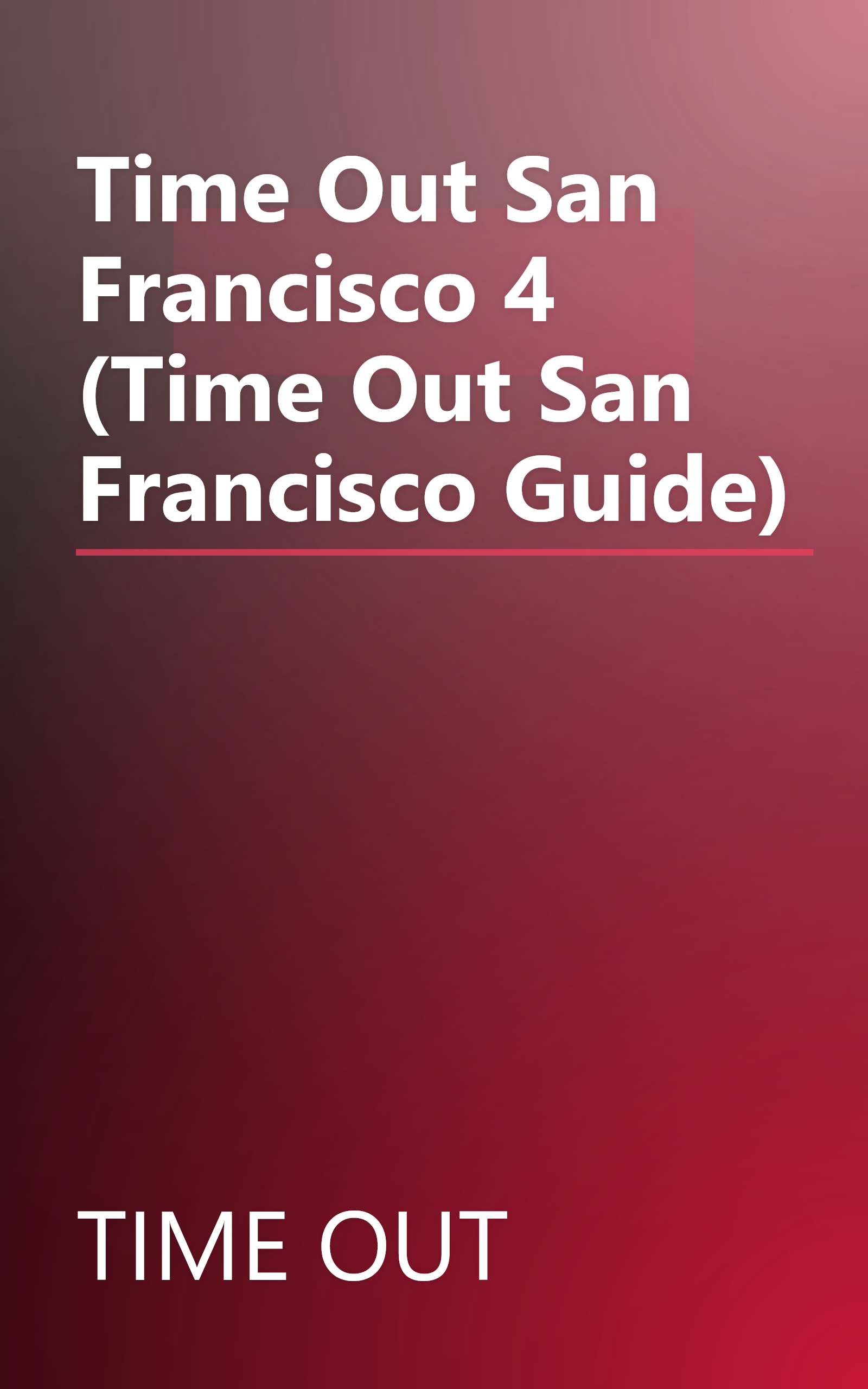 Time Out San Francisco 4 (Time Out San Francisco Guide) book cover