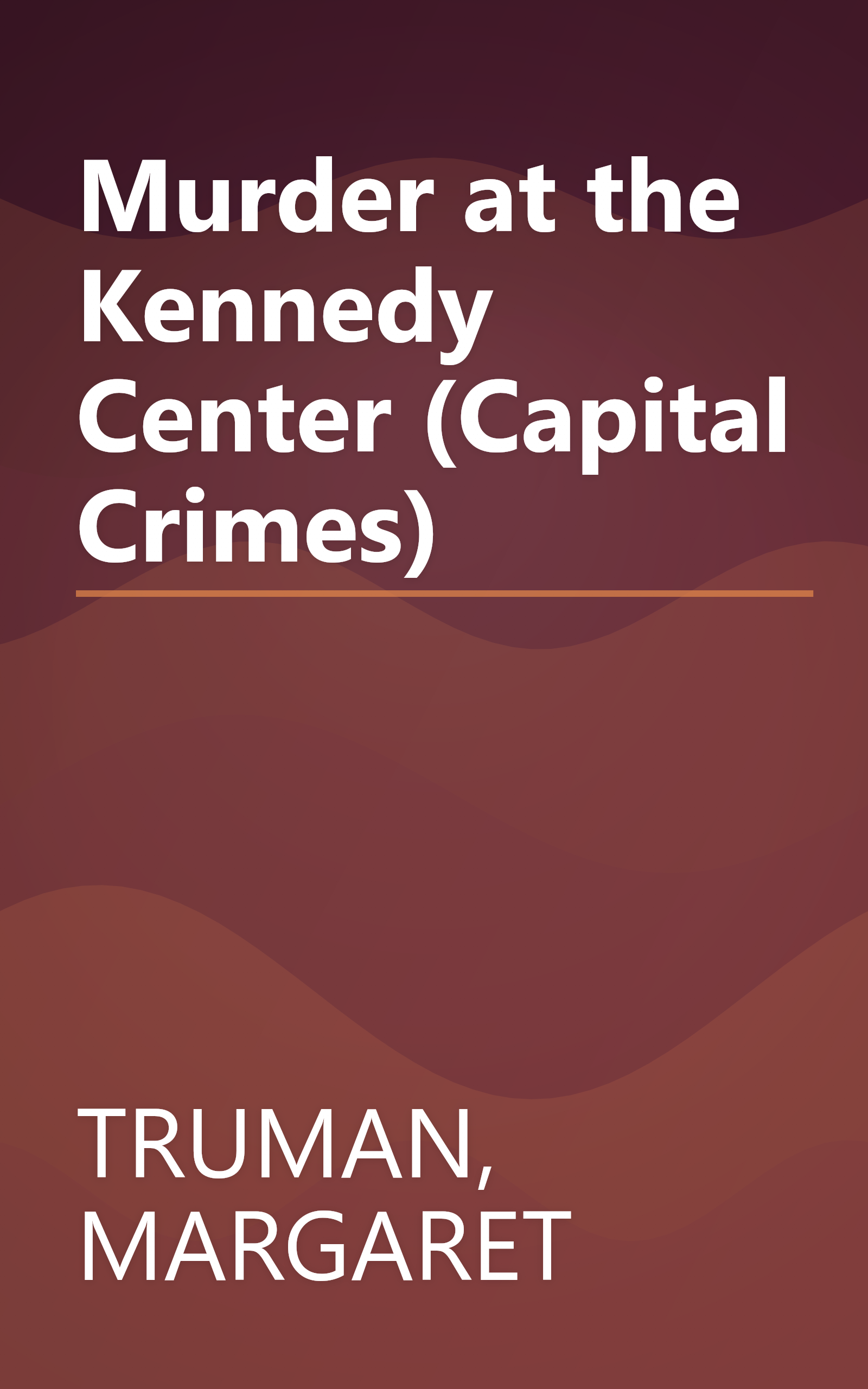 Murder at the Kennedy Center (Capital Crimes) book cover