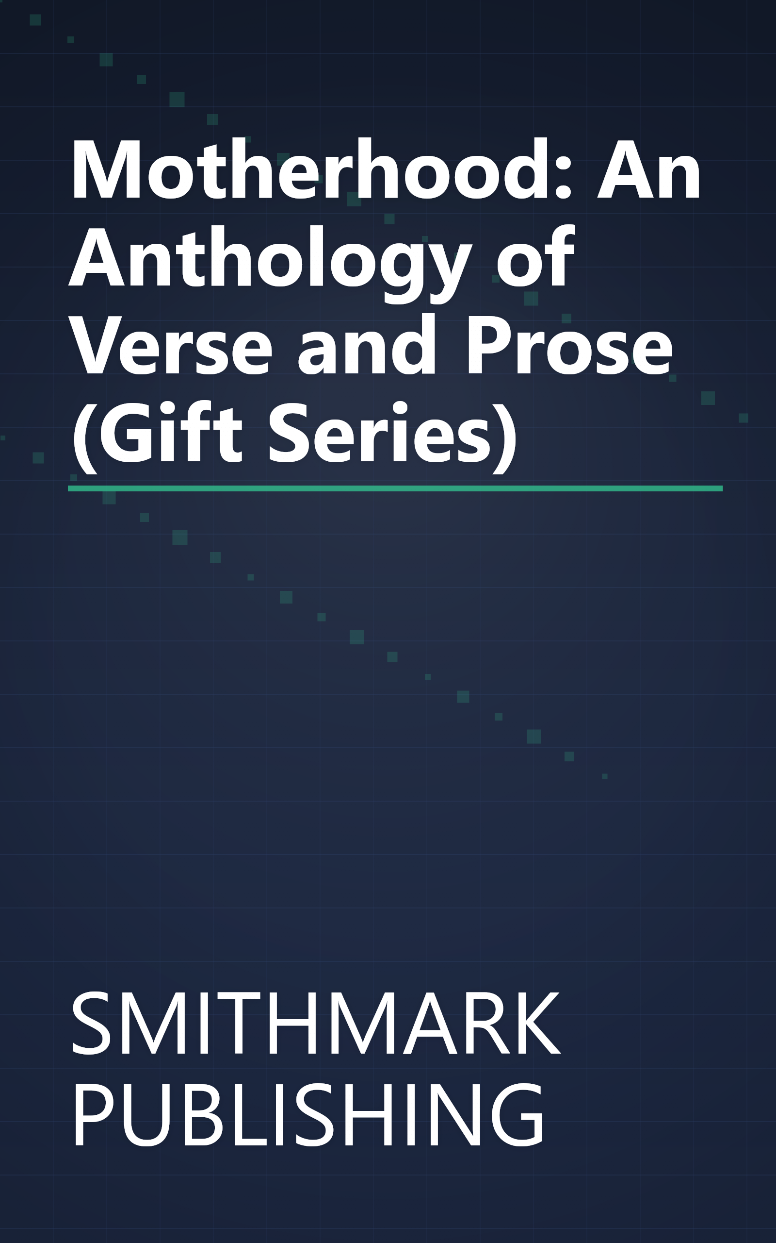 Motherhood: An Anthology of Verse and Prose (Gift Series) book cover