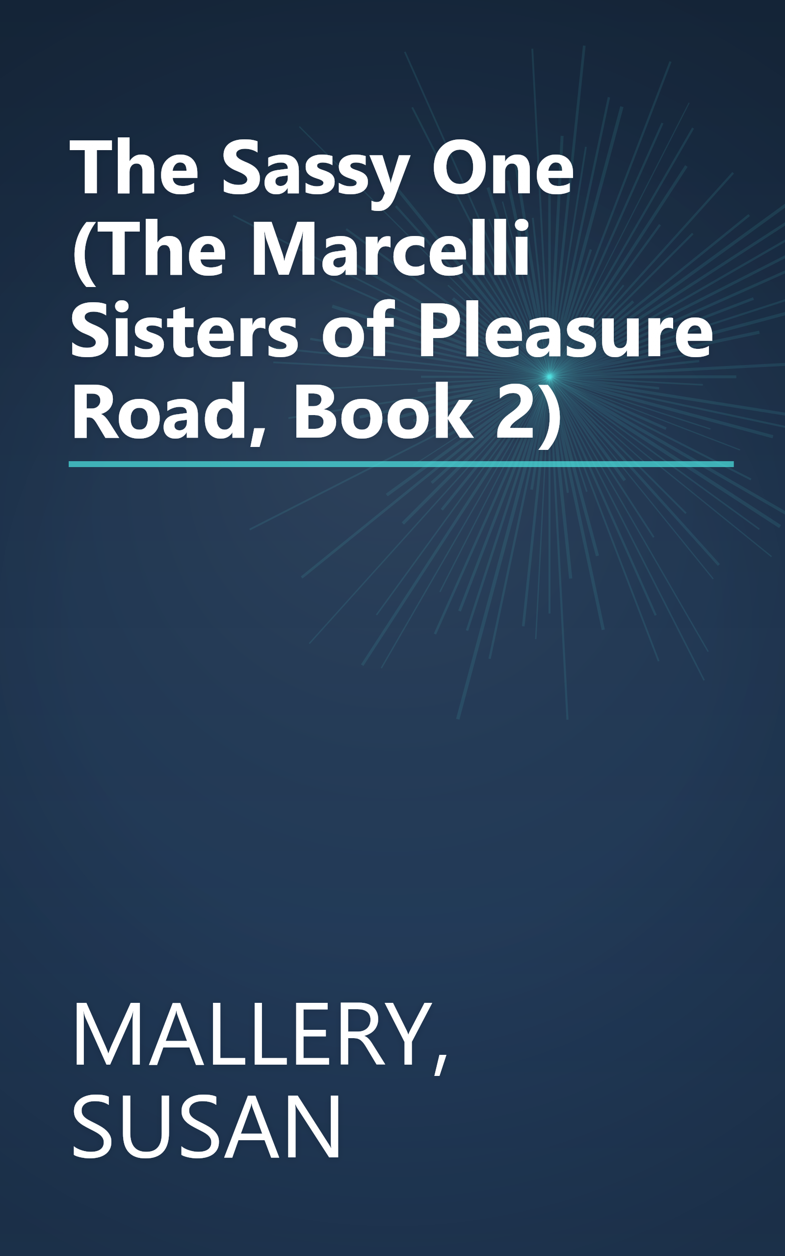 The Sassy One (The Marcelli Sisters of Pleasure Road, Book 2) book cover
