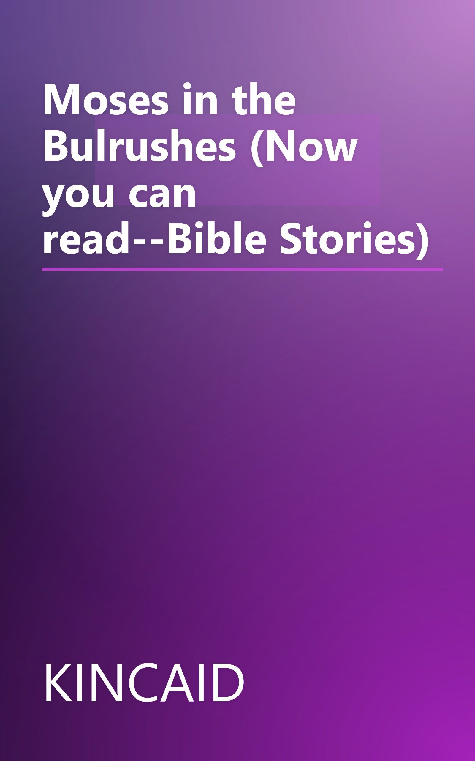 Moses in the Bulrushes (Now you can read--Bible Stories) book cover