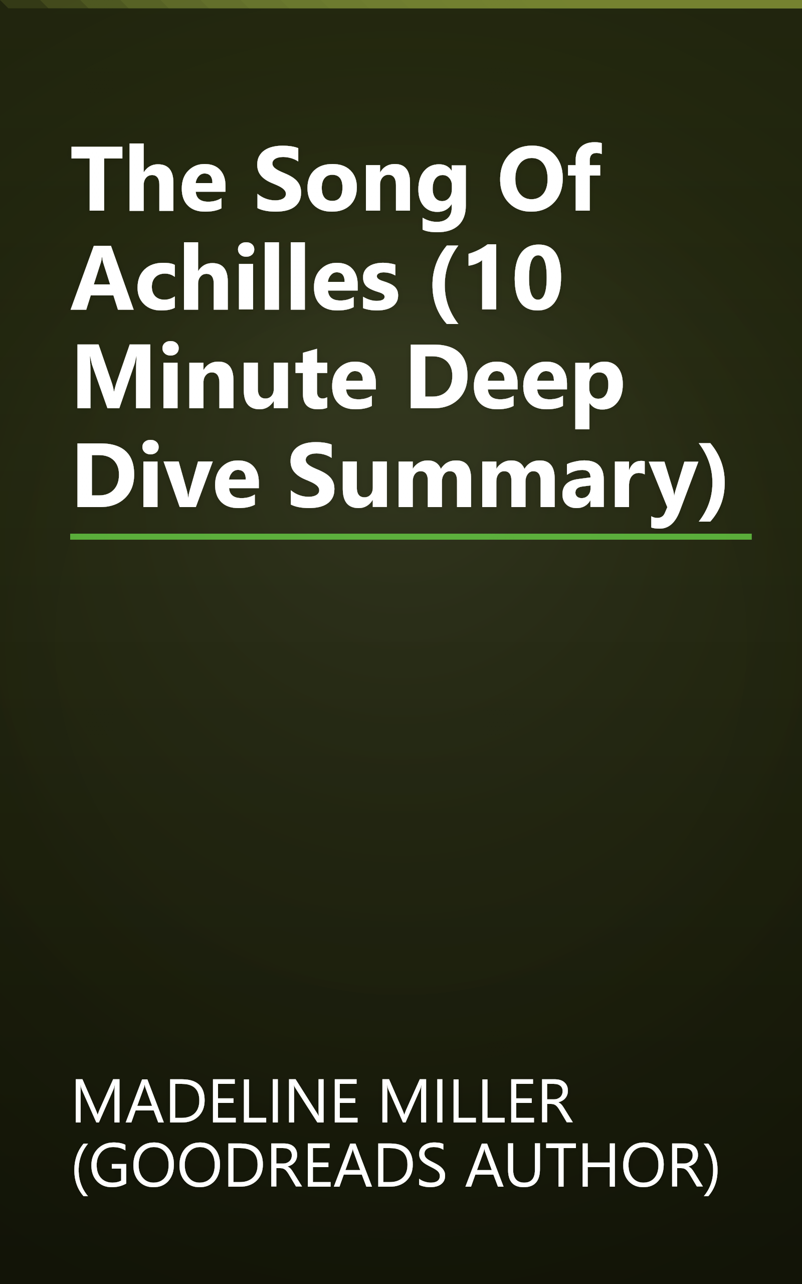 The Song Of Achilles (10 Minute   Deep Dive Summary) book cover