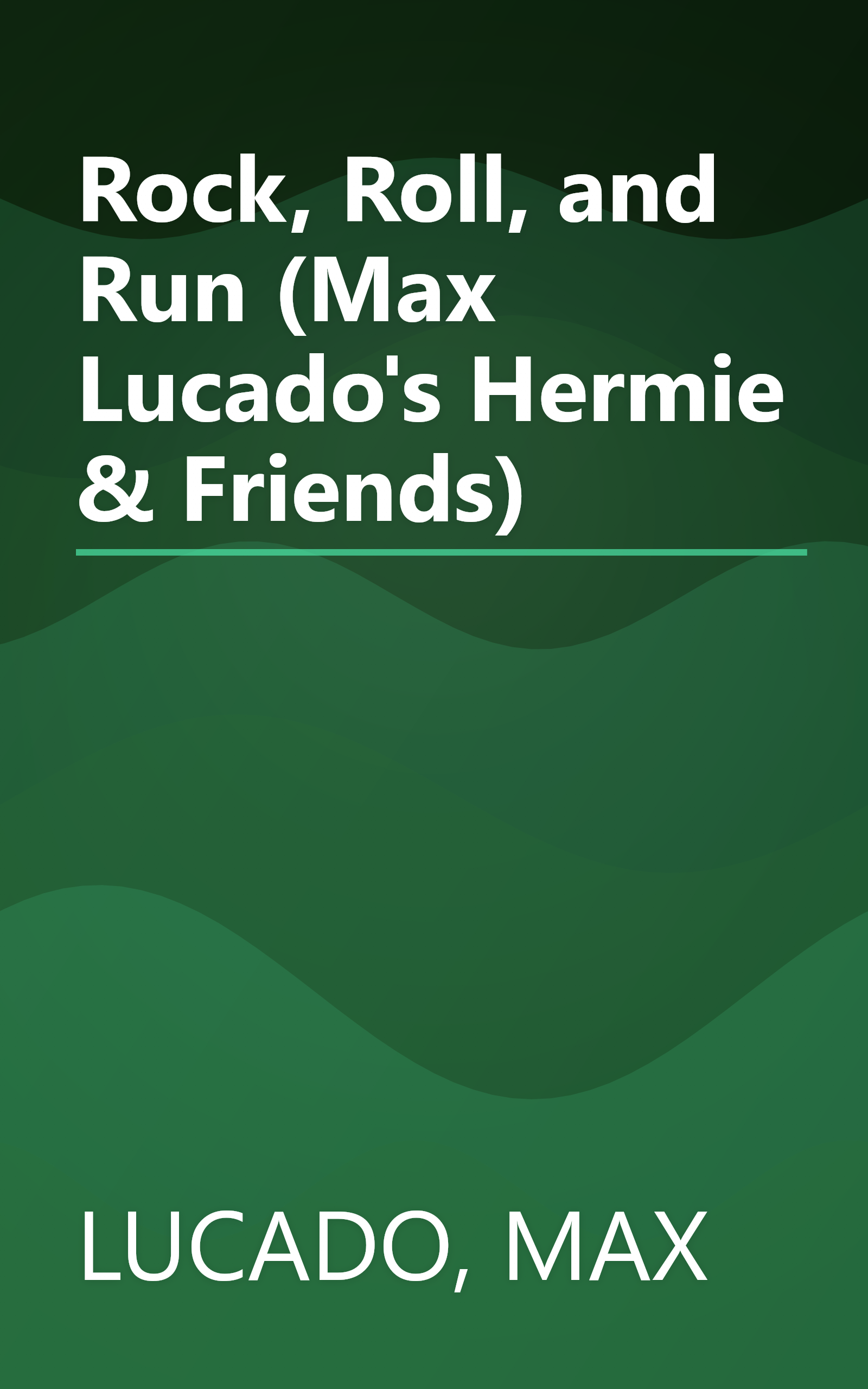 Rock, Roll, and Run (Max Lucado's Hermie & Friends) book cover