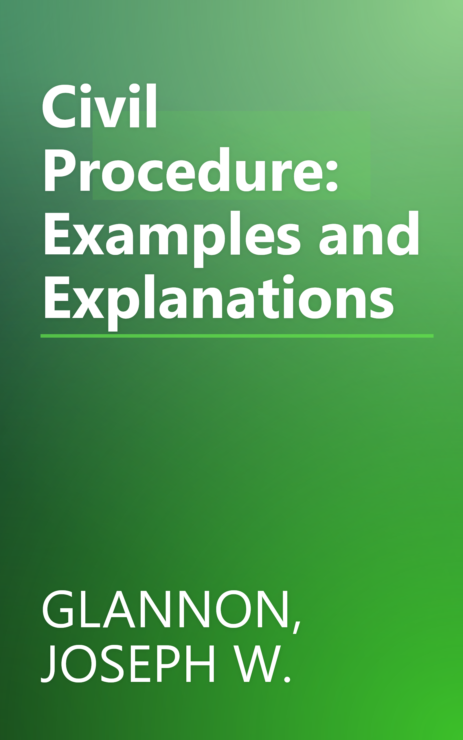 Civil Procedure: Examples and Explanations book cover