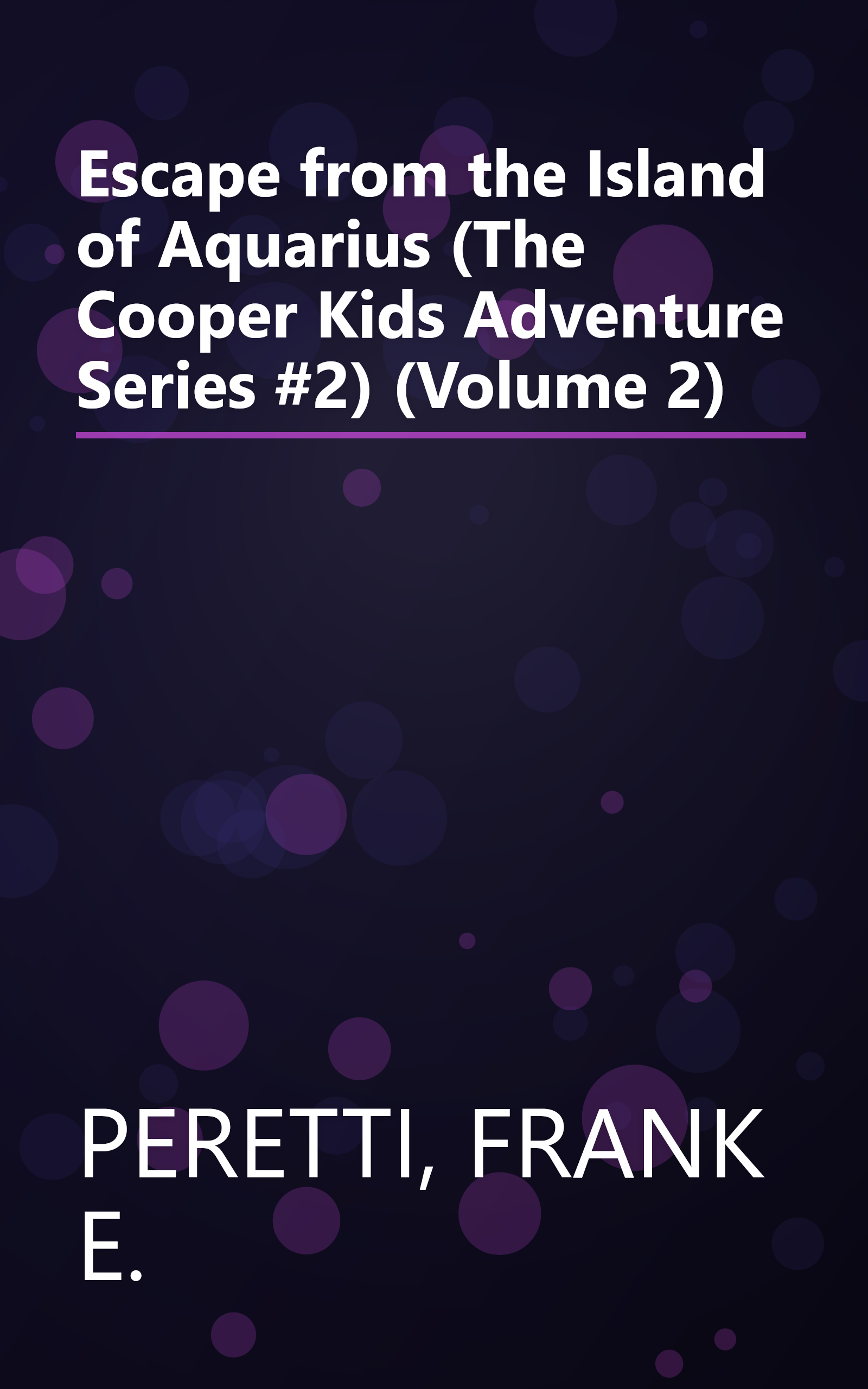 Escape from the Island of Aquarius (The Cooper Kids Adventure Series #2) (Volume 2) book cover