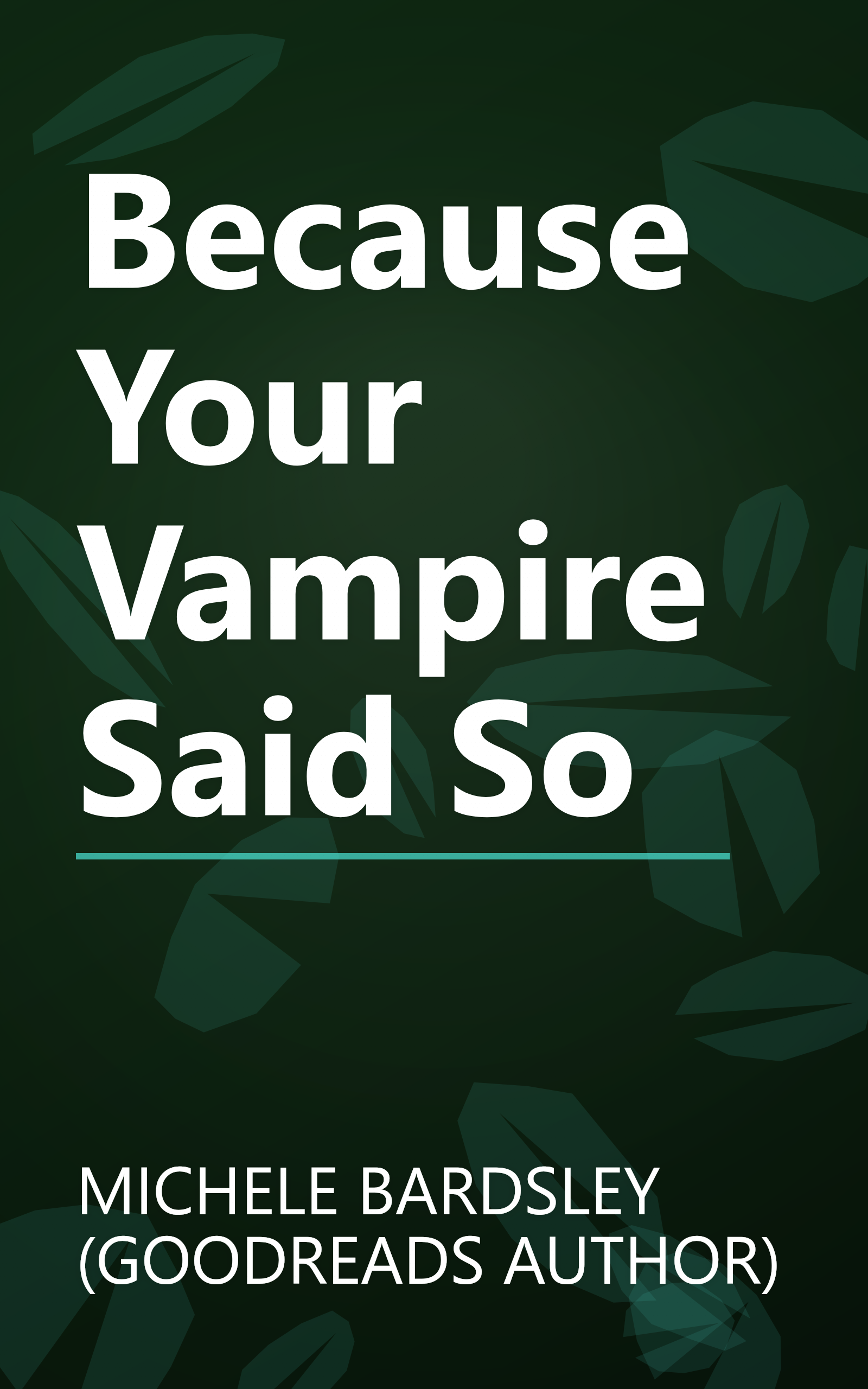 Because Your Vampire Said So book cover