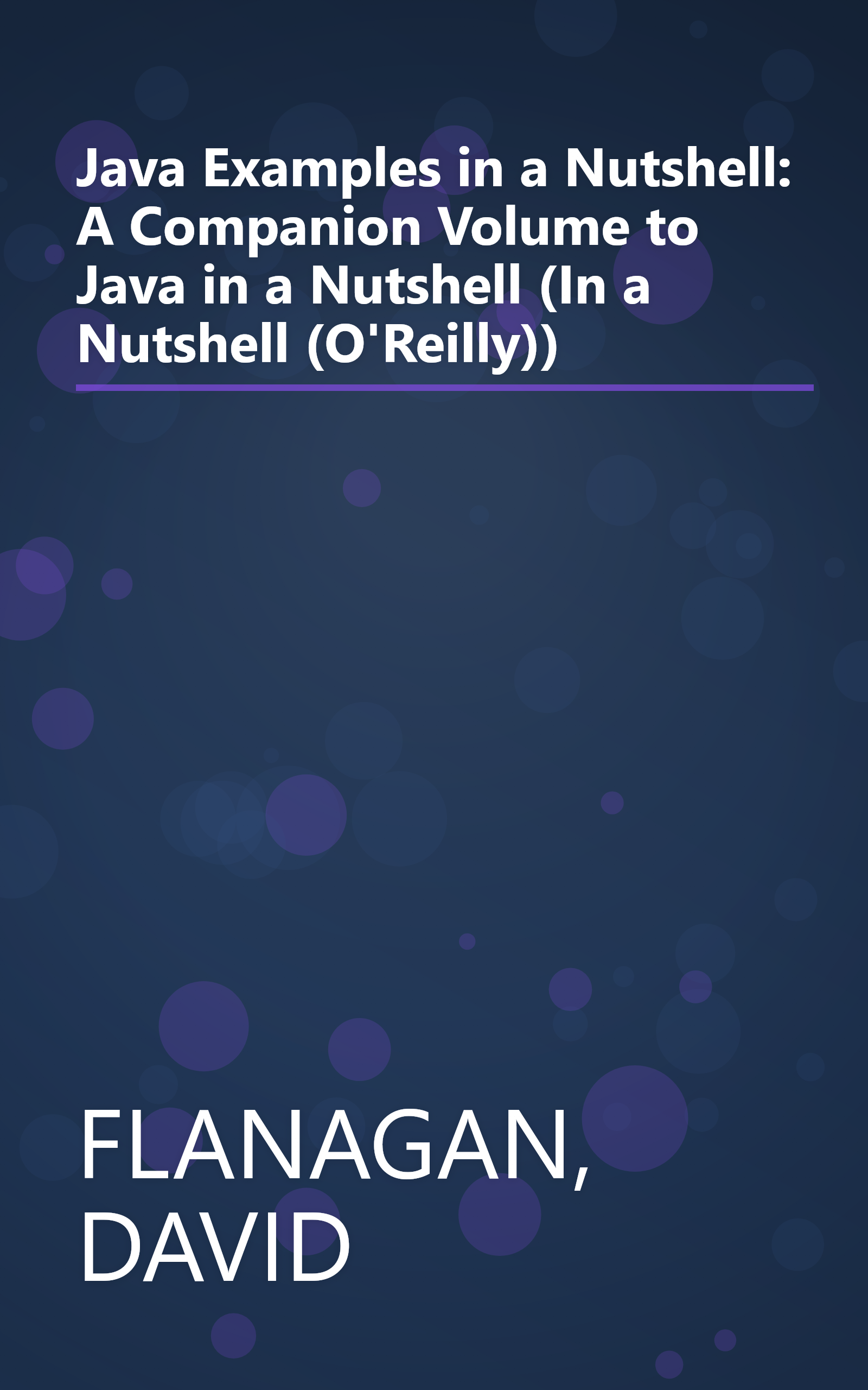 Java Examples in a Nutshell: A Companion Volume to Java in a Nutshell (In a Nutshell (O'Reilly)) book cover