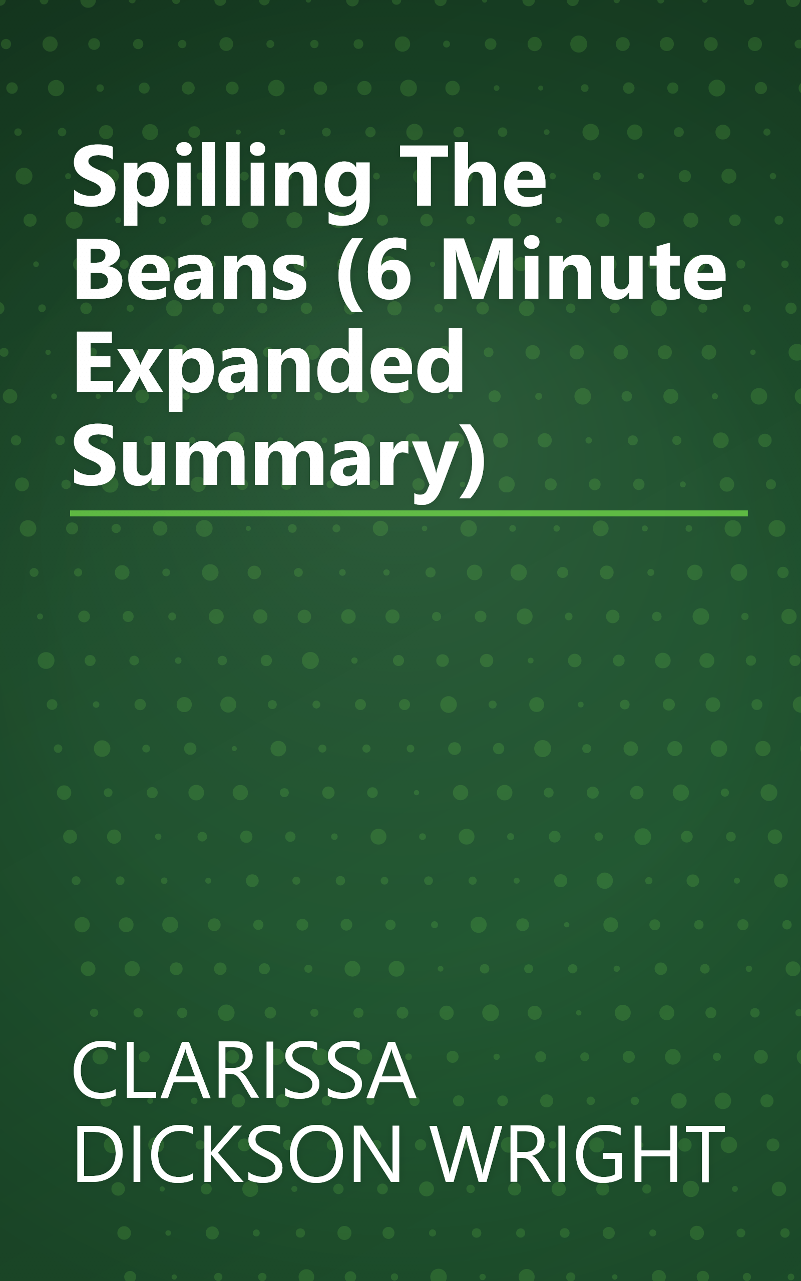 Spilling The Beans (6 Minute   Expanded Summary) book cover