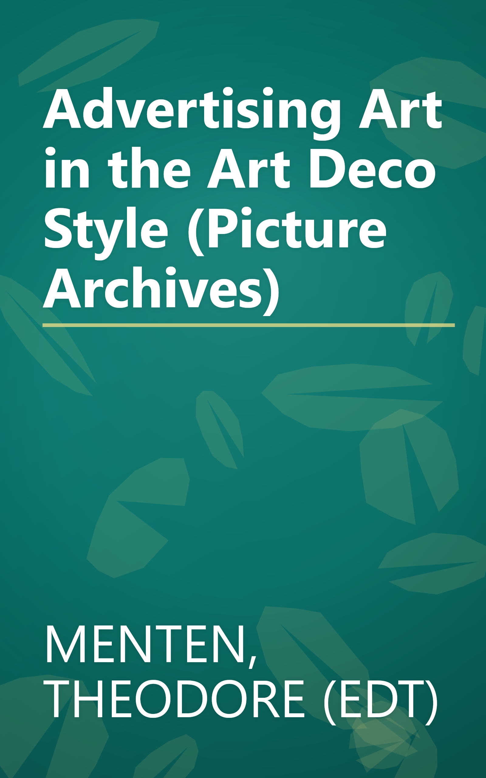 Advertising Art in the Art Deco Style (Picture Archives) book cover