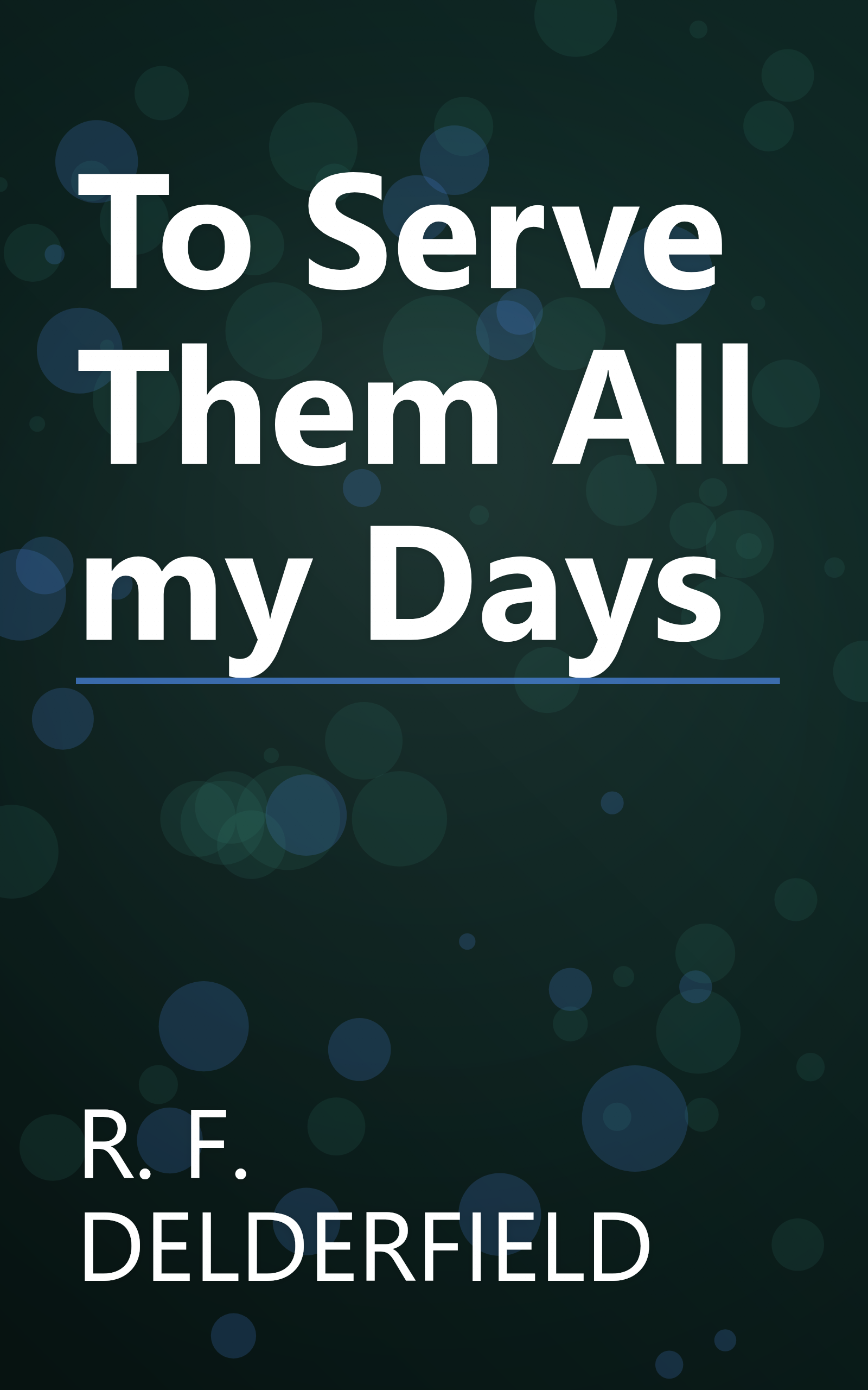 To Serve Them All my Days book cover