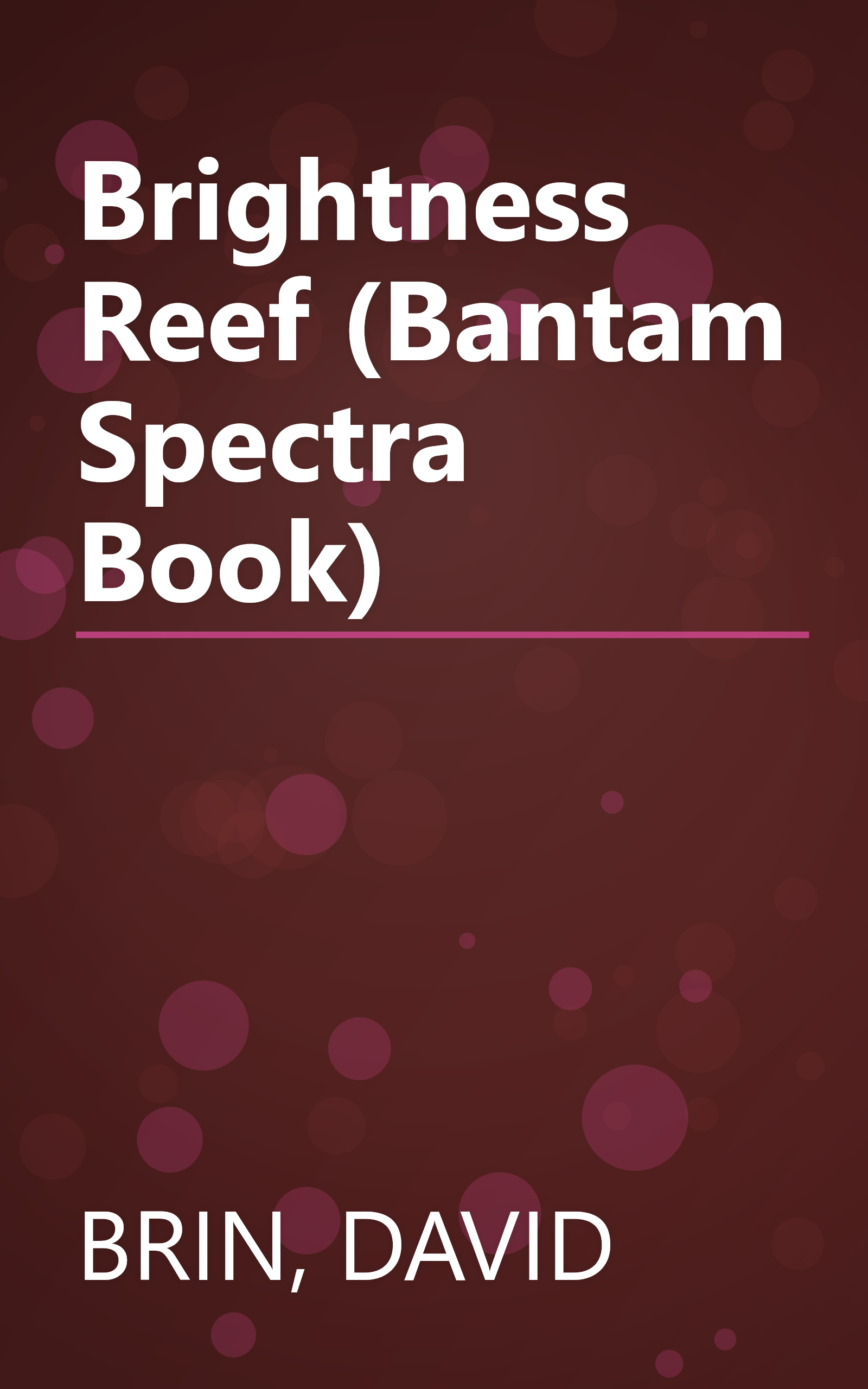 Brightness Reef (Bantam Spectra Book) book cover