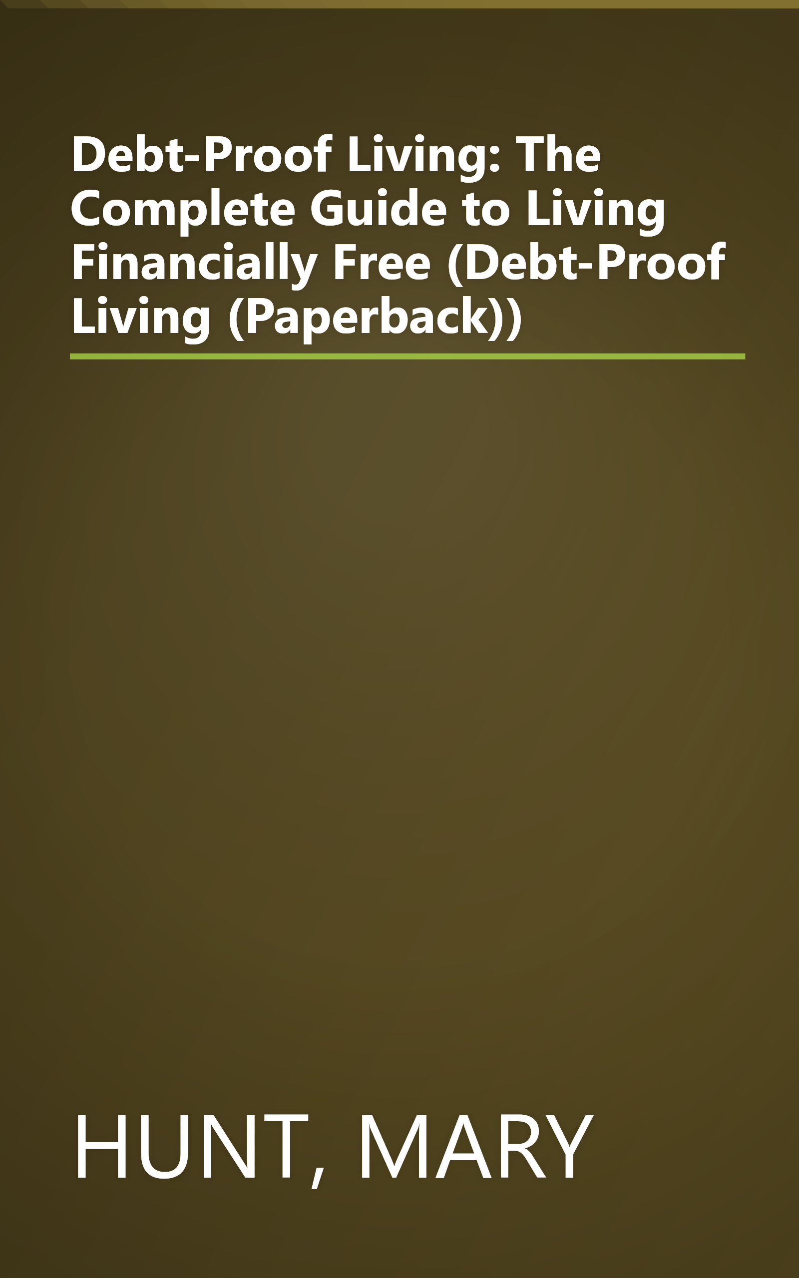 Debt-Proof Living: The Complete Guide to Living Financially Free (Debt-Proof Living (Paperback)) book cover