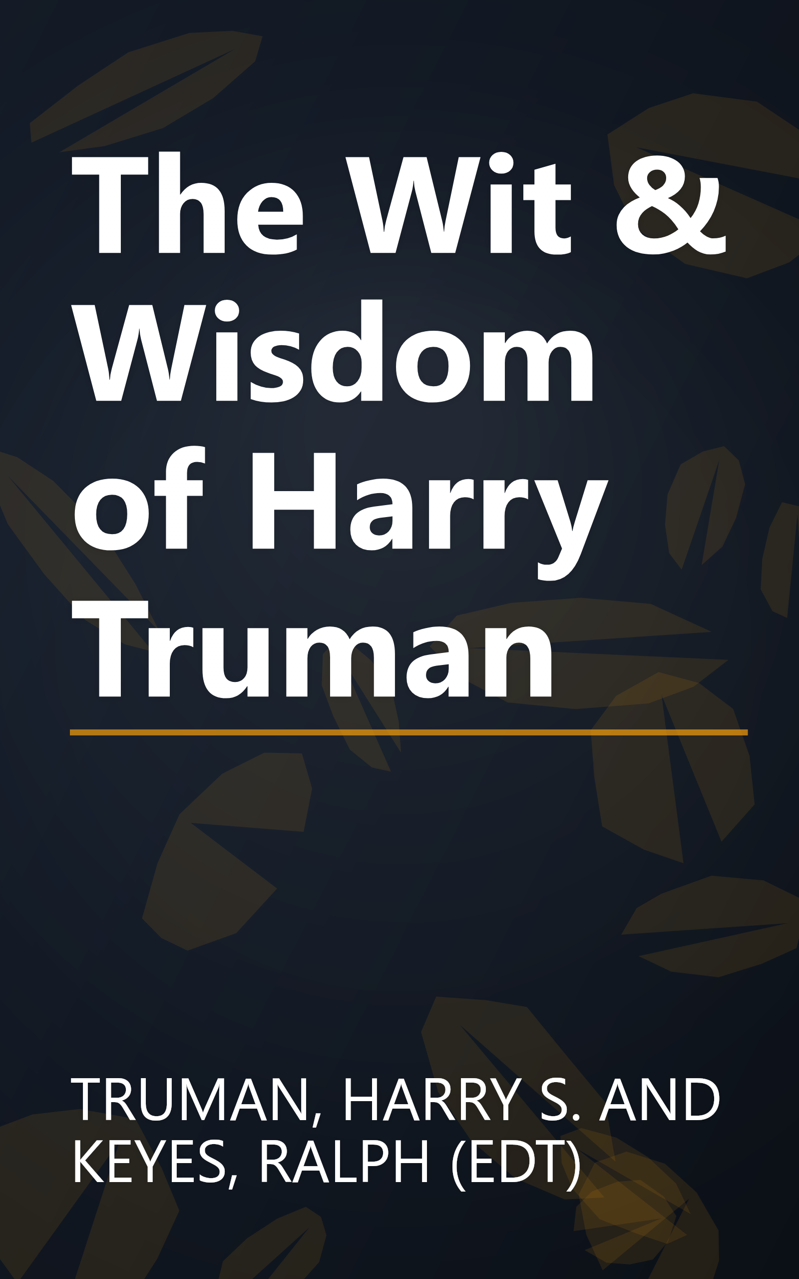 The Wit & Wisdom of Harry Truman book cover
