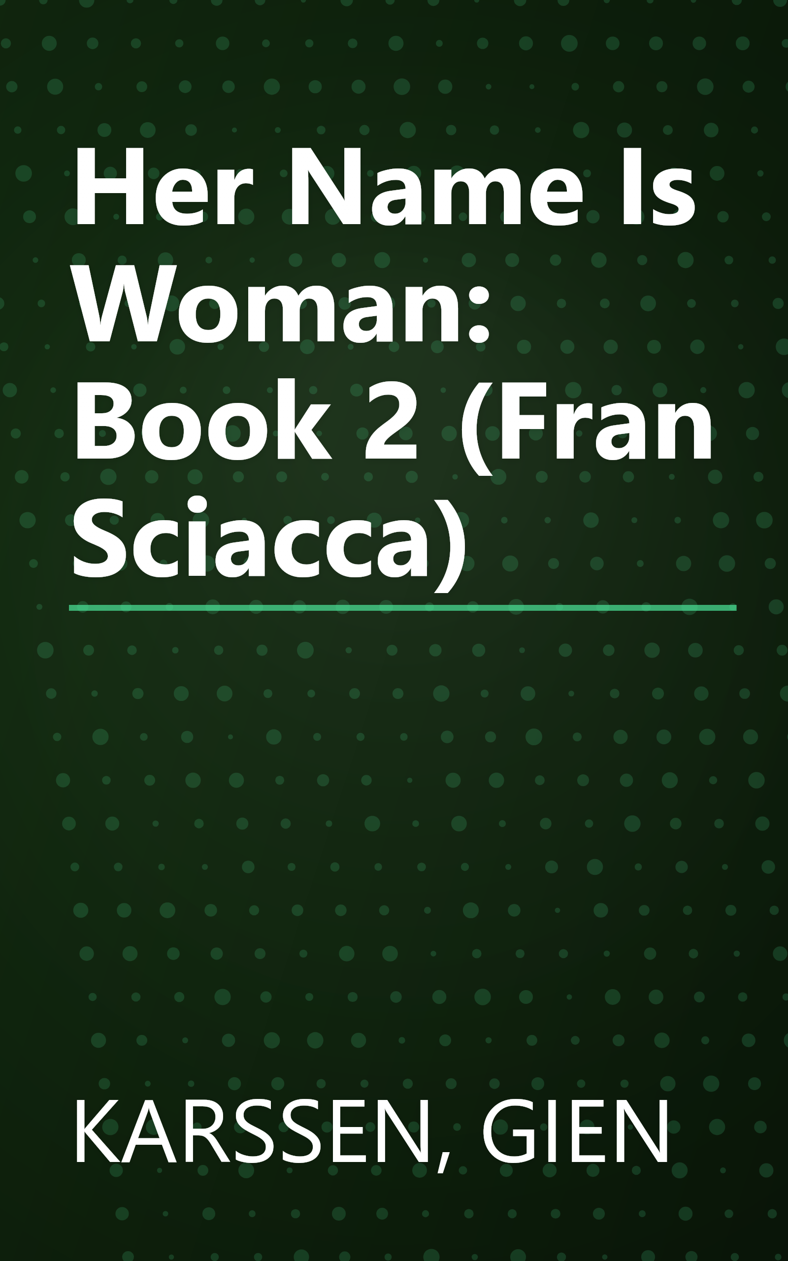Her Name Is Woman: Book 2 (Fran Sciacca) book cover